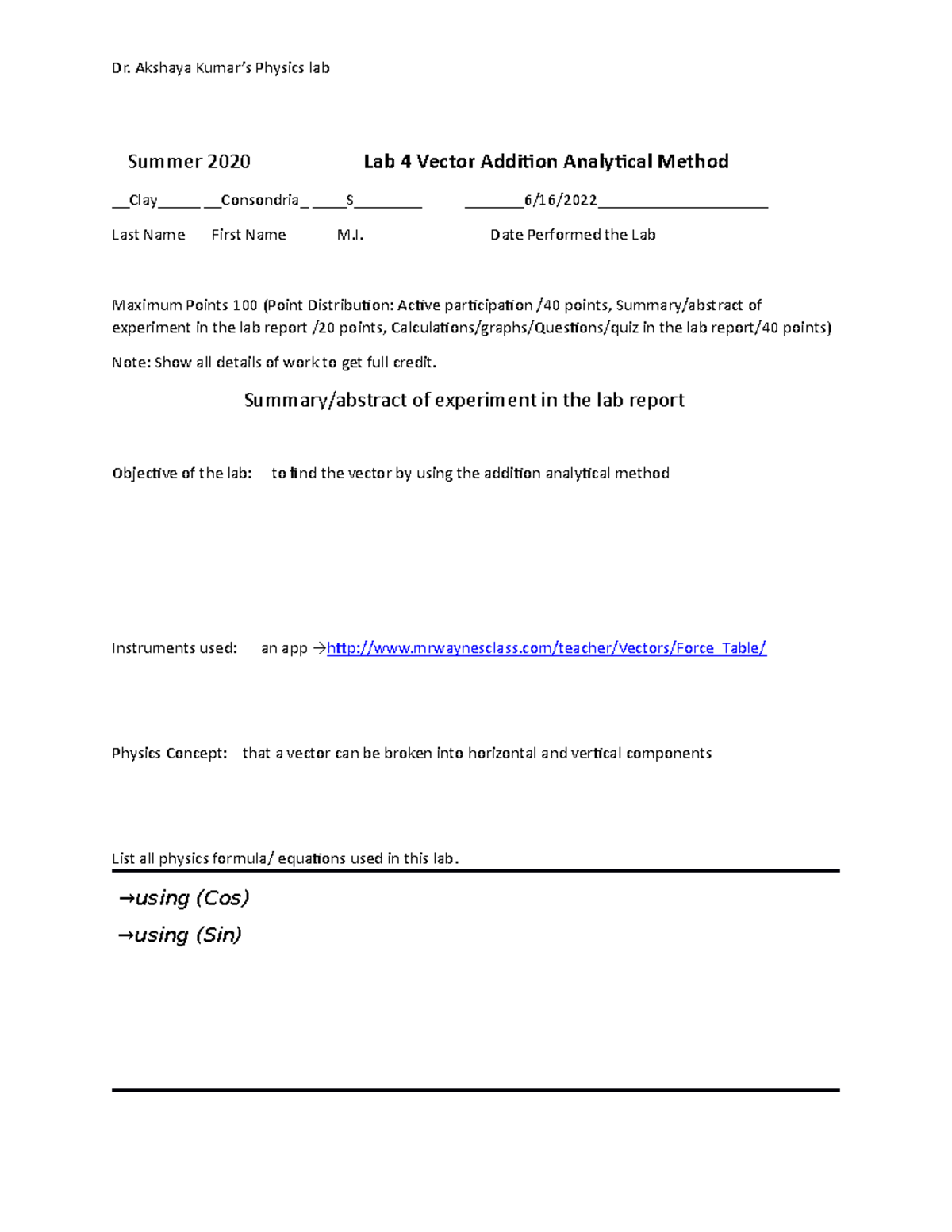 Phys Lab 4 Vector Addition Analytical Method - Dr. Akshaya Kumar’s Physics lab Summer 2020 Lab 4 ...