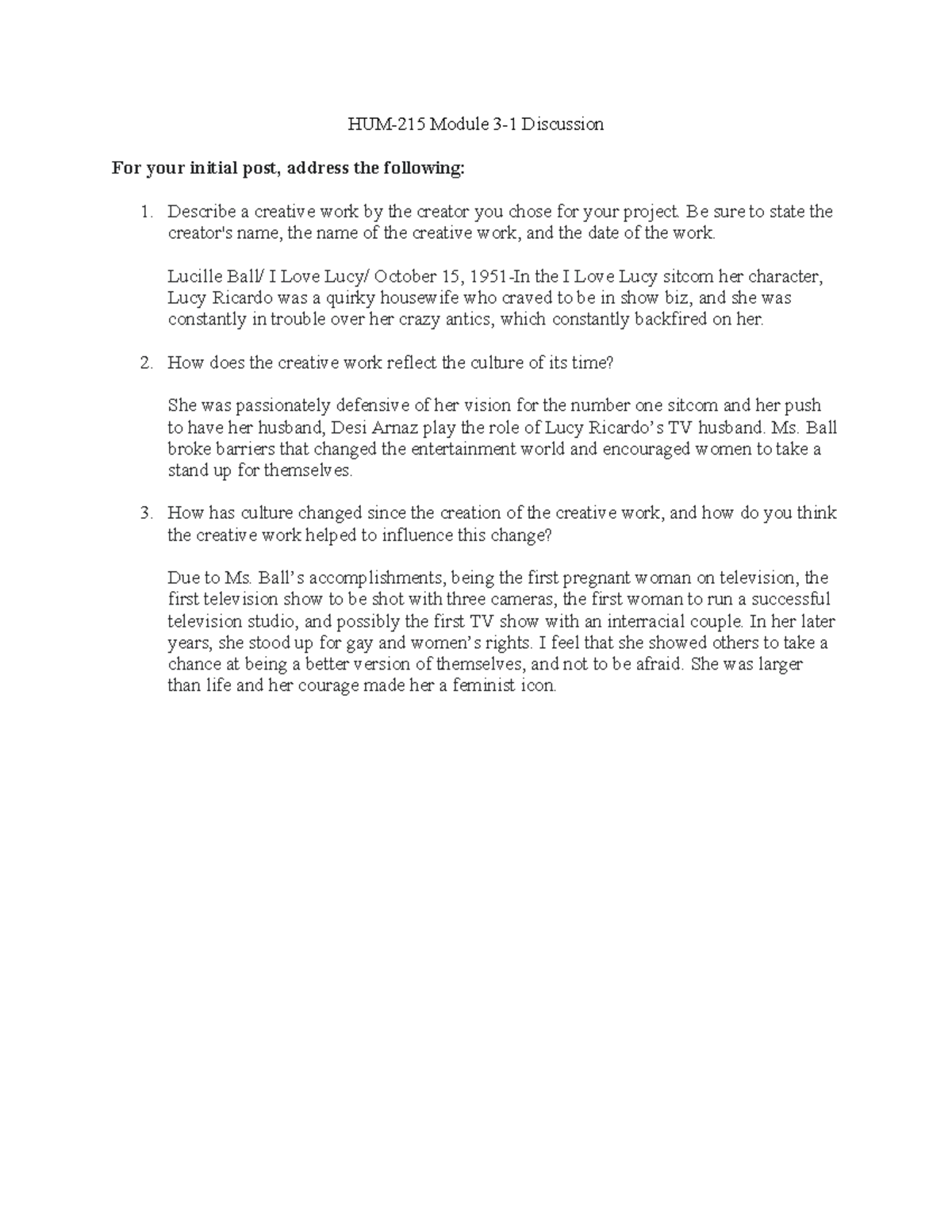 HUM-215 Module 3-1 - Be sure to state the creator's name, the name of ...