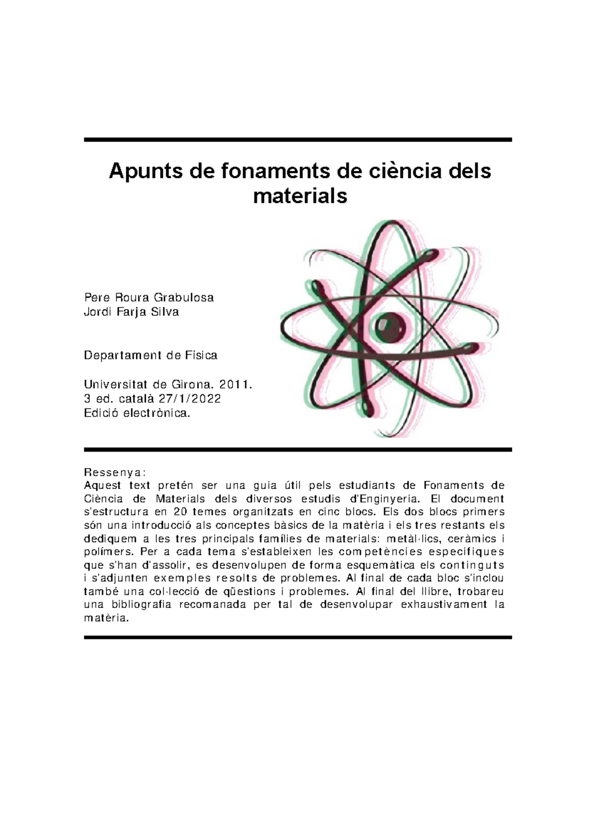 Apunts fonaments materials - Apunts de fonaments de ciència dels materials Pere Roura Grabulosa ...