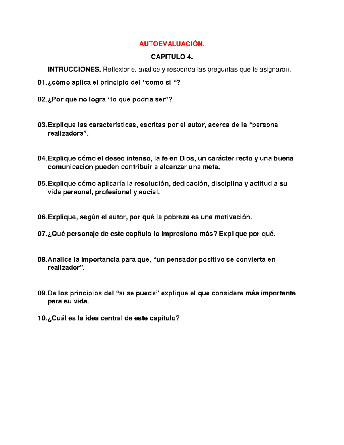 Autoevaluación - investigación de las diferentes preguntas de la ...