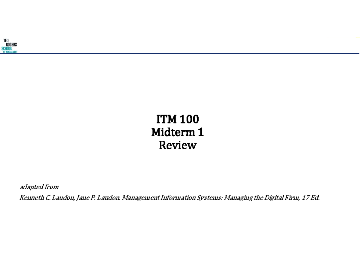 ITM100 Midterm Review F22 - adapted from Kenneth C. Laudon, Jane P. Laudon. Management ...