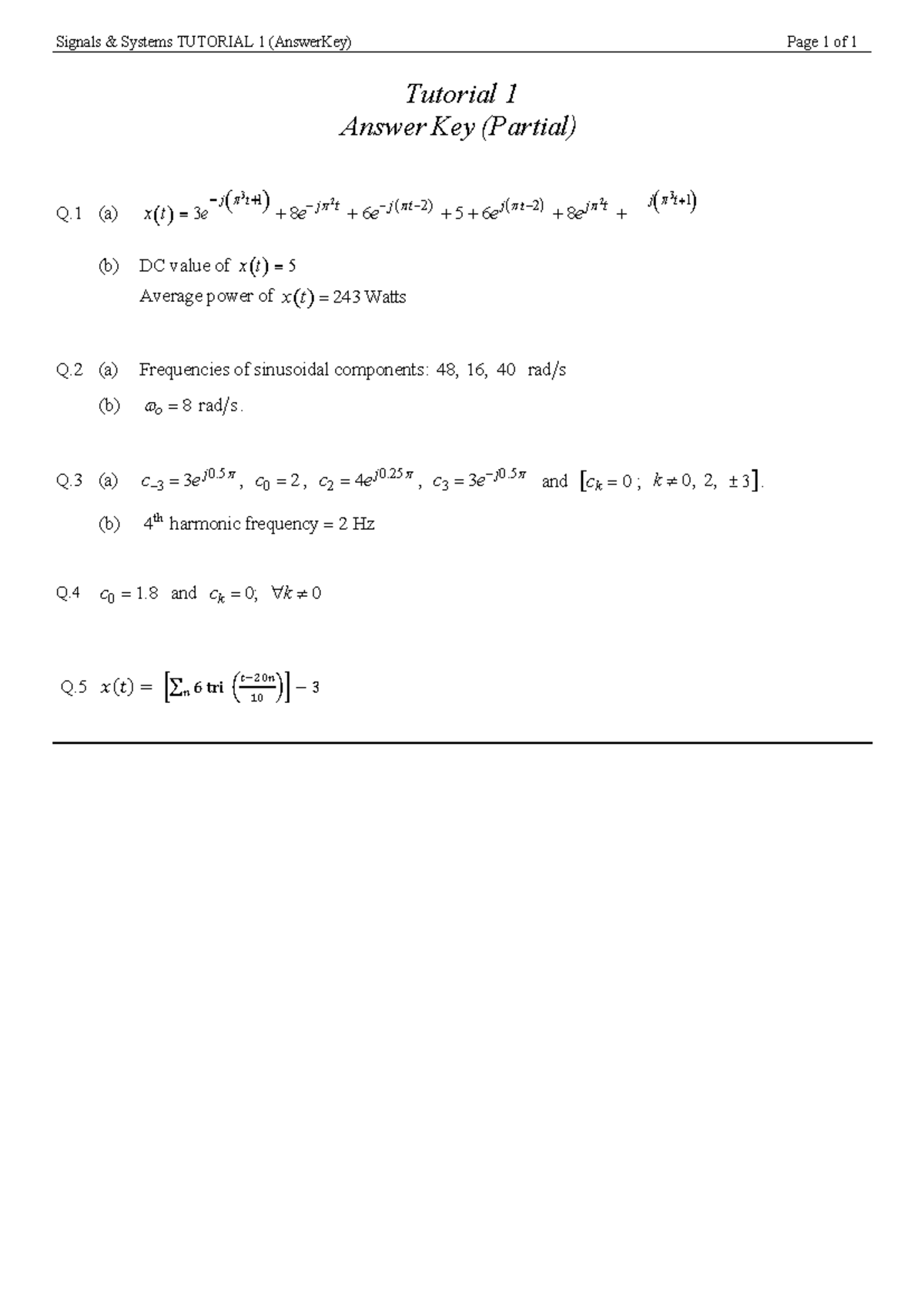 Tutorial-01 (Ans Key) - tutorial ans key - x (t ) = 3 e + 8 e + 6 e + 5 ...