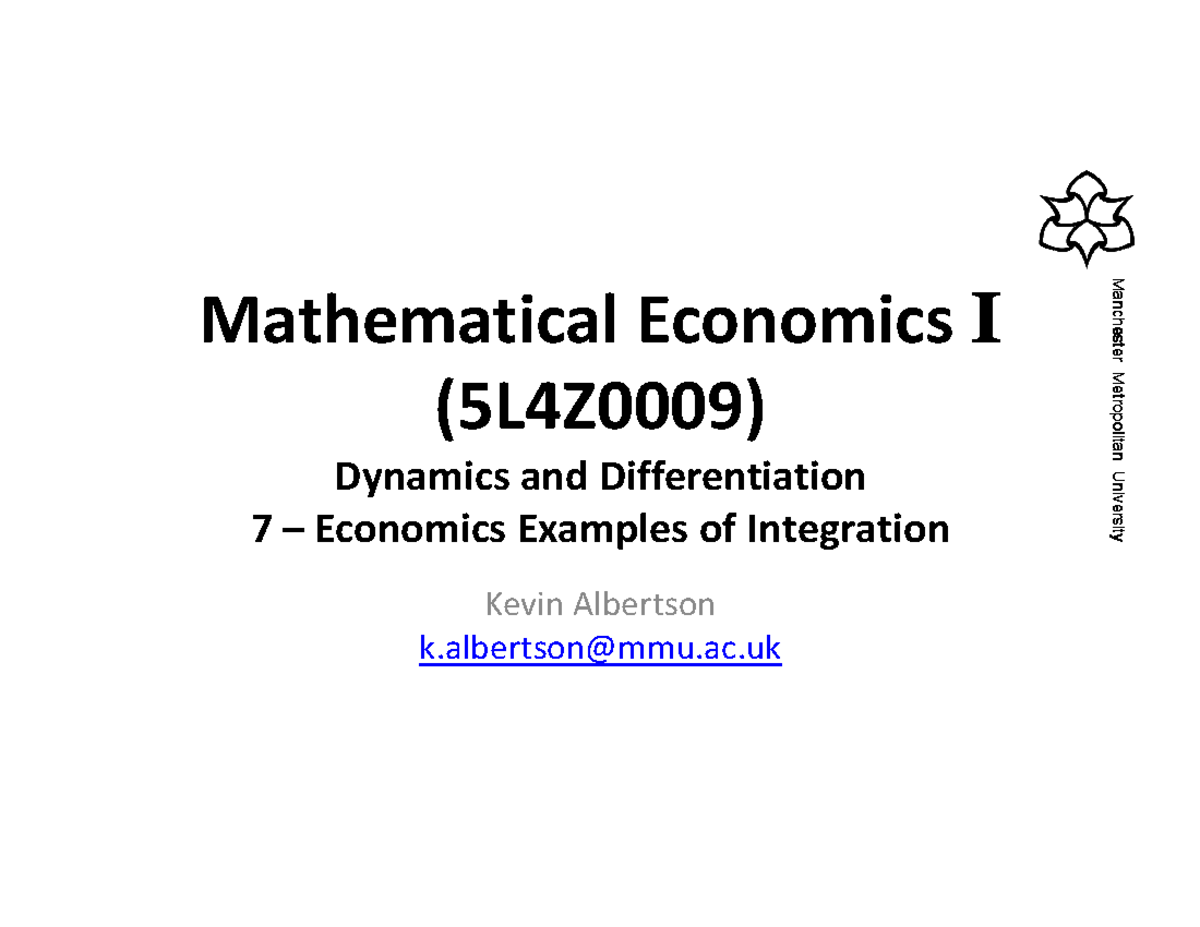 Dynamics and Differentiation 7 - Economics Examples of Integration ...