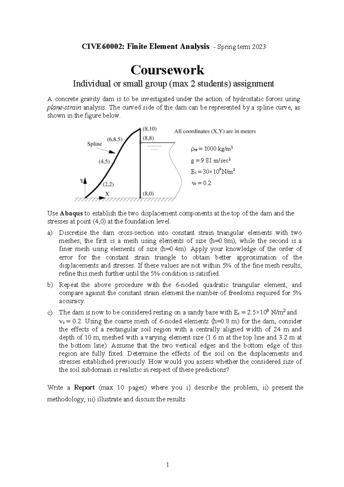 CW fea - Practice questions - 1 Coursework A concrete gravity dam is to ...
