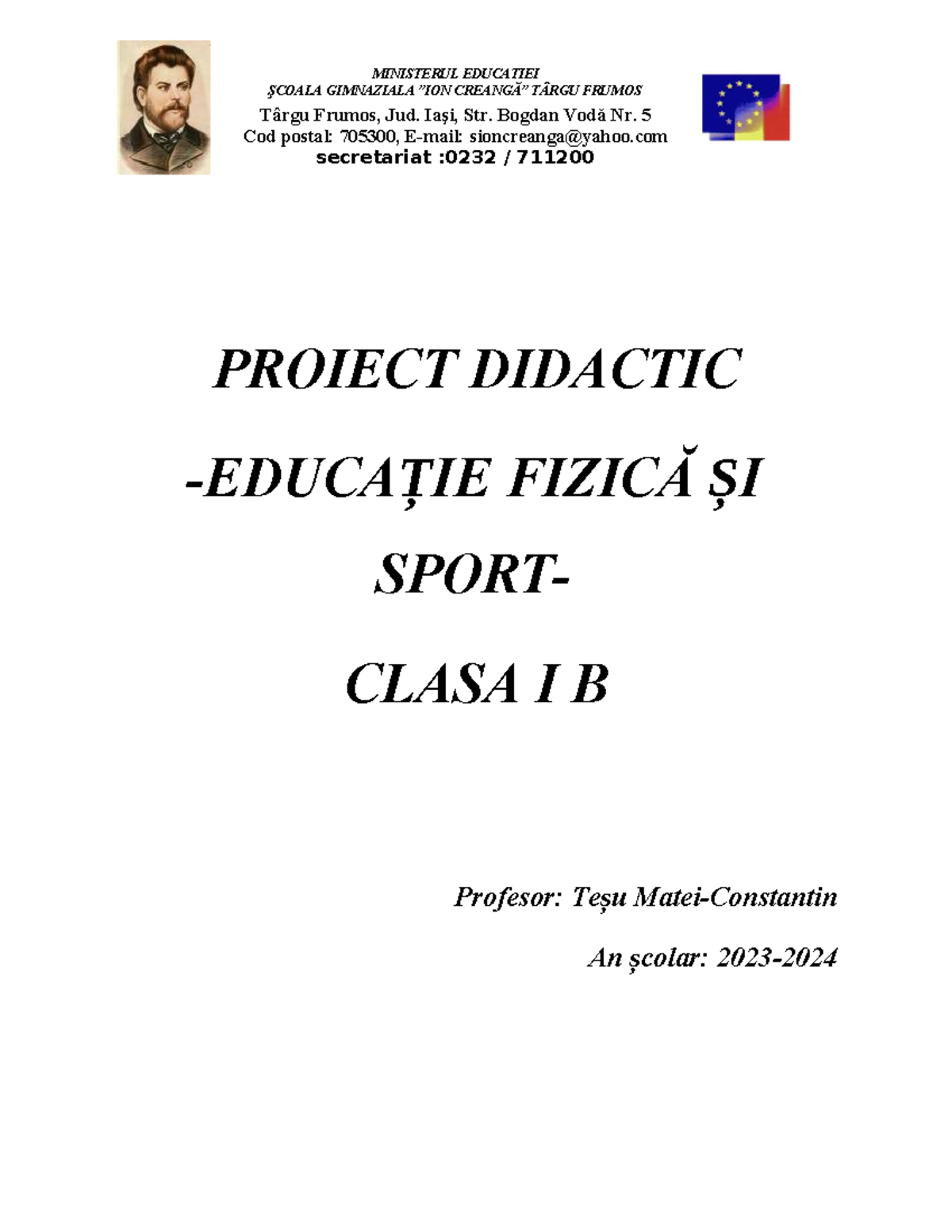 1 proiect didactic clasa i - PROIECT DIDACTIC -EDUCA SPORT- ȚIE FIZICĂ ȘI CLASA I B Profesor: Te ...