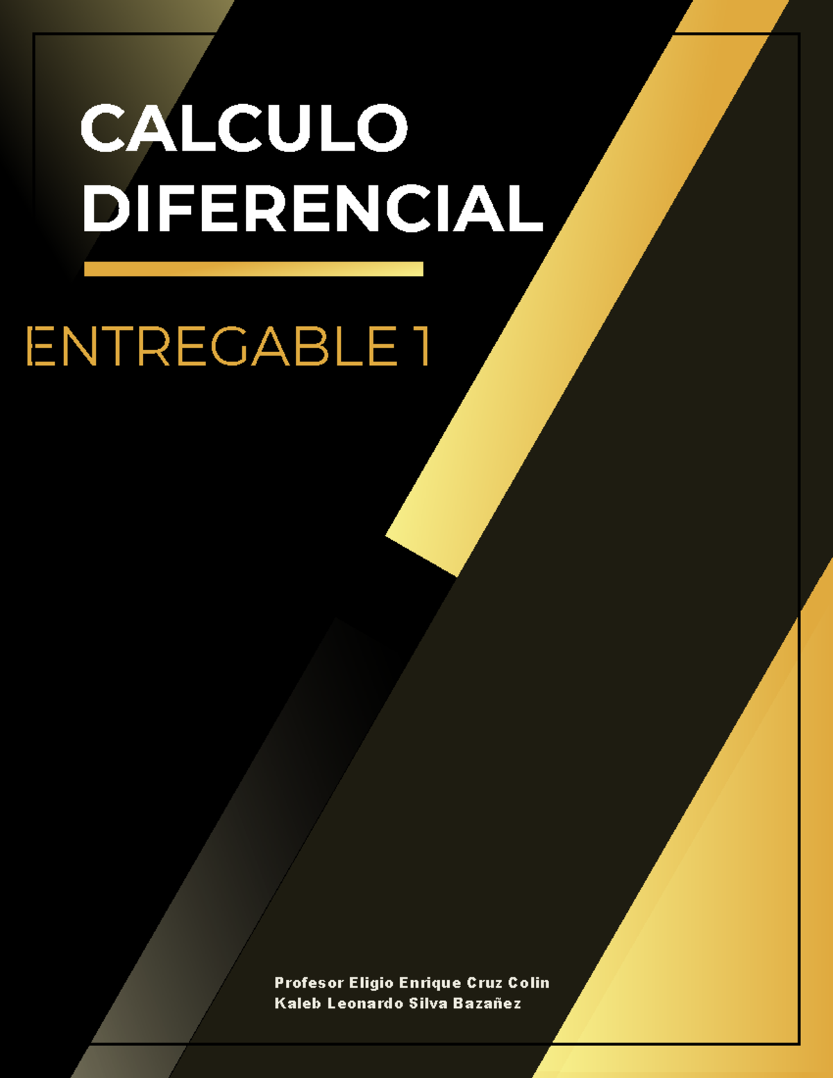 Entregable 1 CDEE - CALCULO DIFERENCIAL ENTREGABLE 1 Profesor Eligio ...