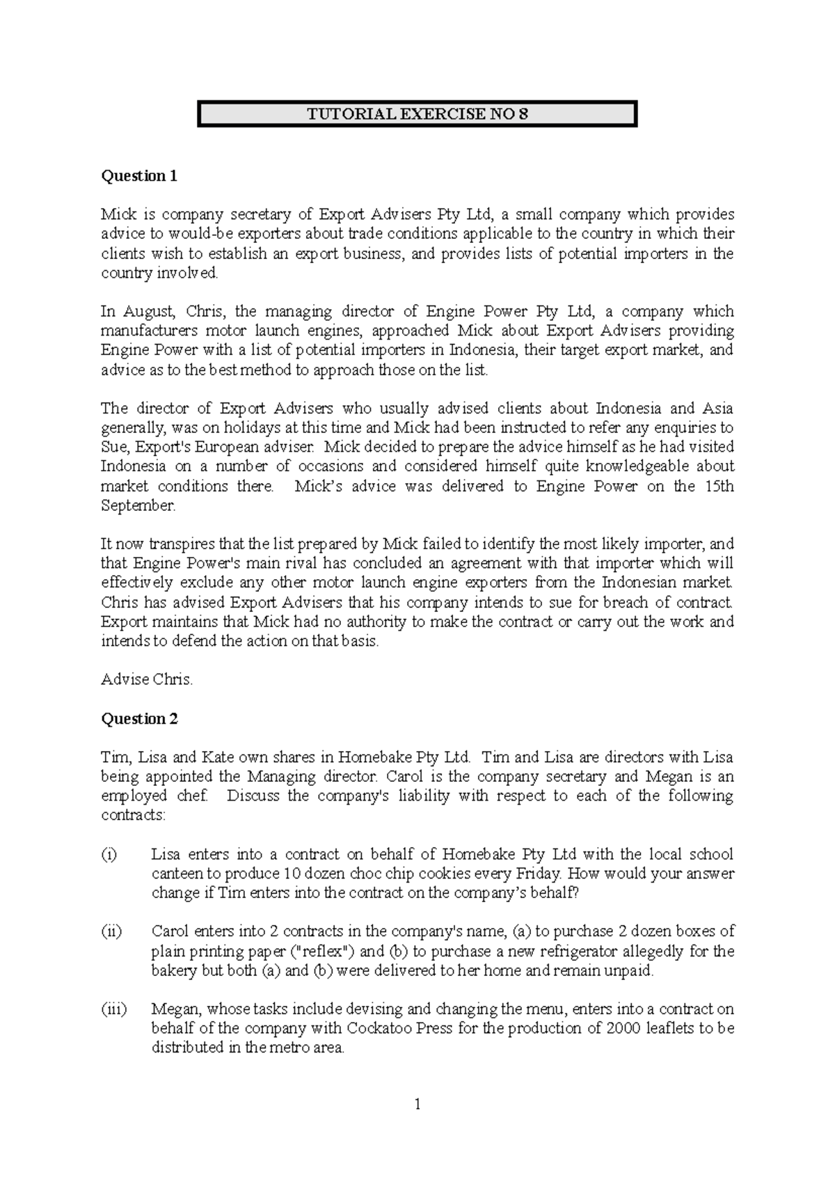 Tutorial Exercise NO 8 (1) - TUTORIAL EXERCISE NO 8 Question 1 Mick is company secretary of ...