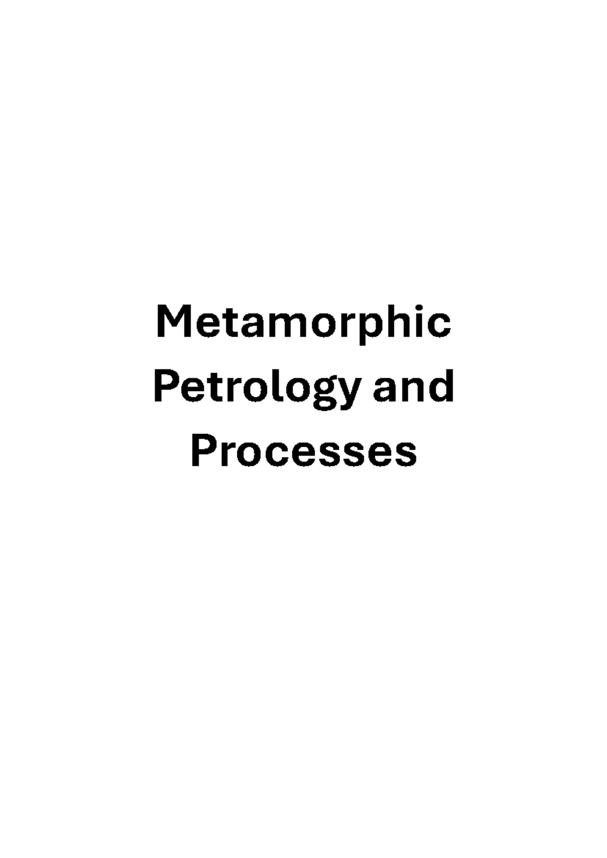 Metamorphic Petrology and Processes - Metamorphic Petrology and ...
