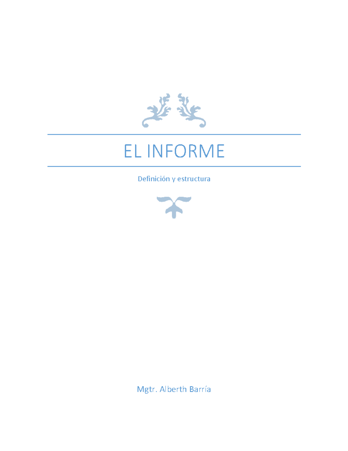 El informe y su estructura - EL INFORME Definición y estructura Mgtr ...