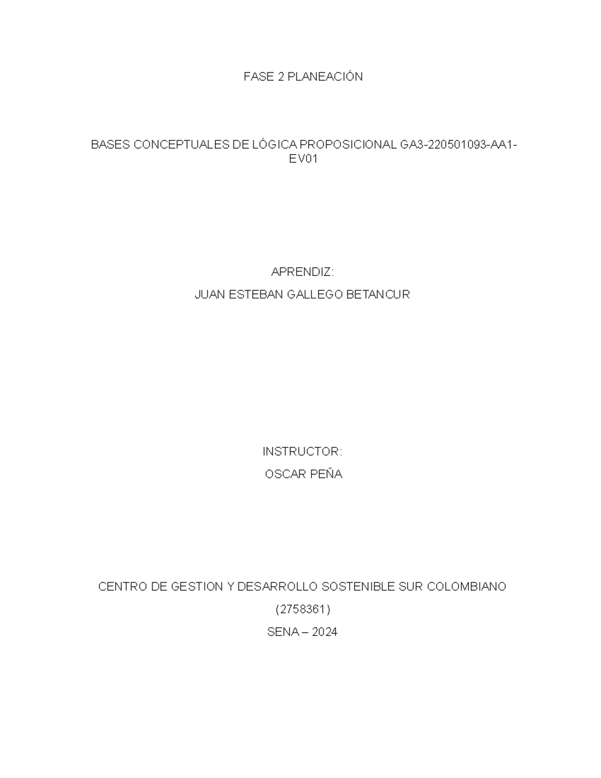 Bases Conceptuales DE Lógica Proposicional GA3-220501093-AA1-EV01- JUAN ...