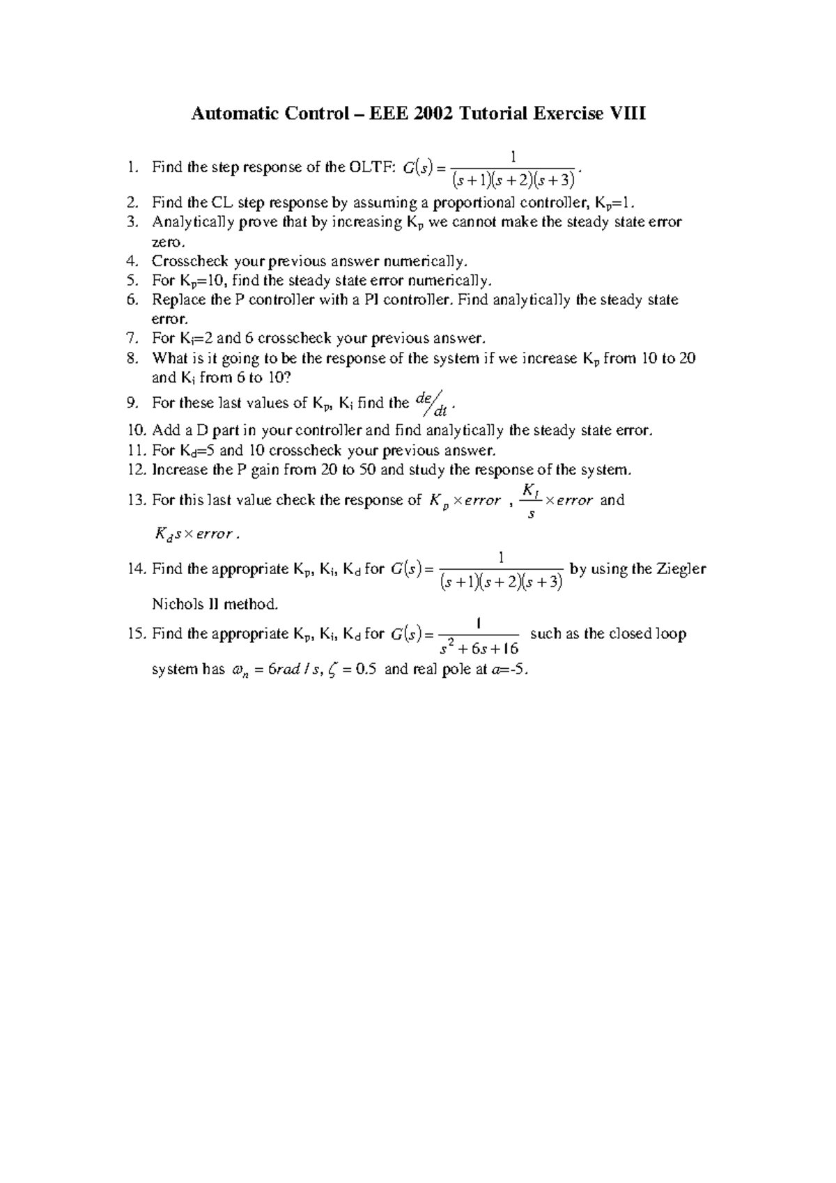 Tutorial 8 - Automatic Control – EEE 2002 Tutorial Exercise VIII Find the step response of the ...