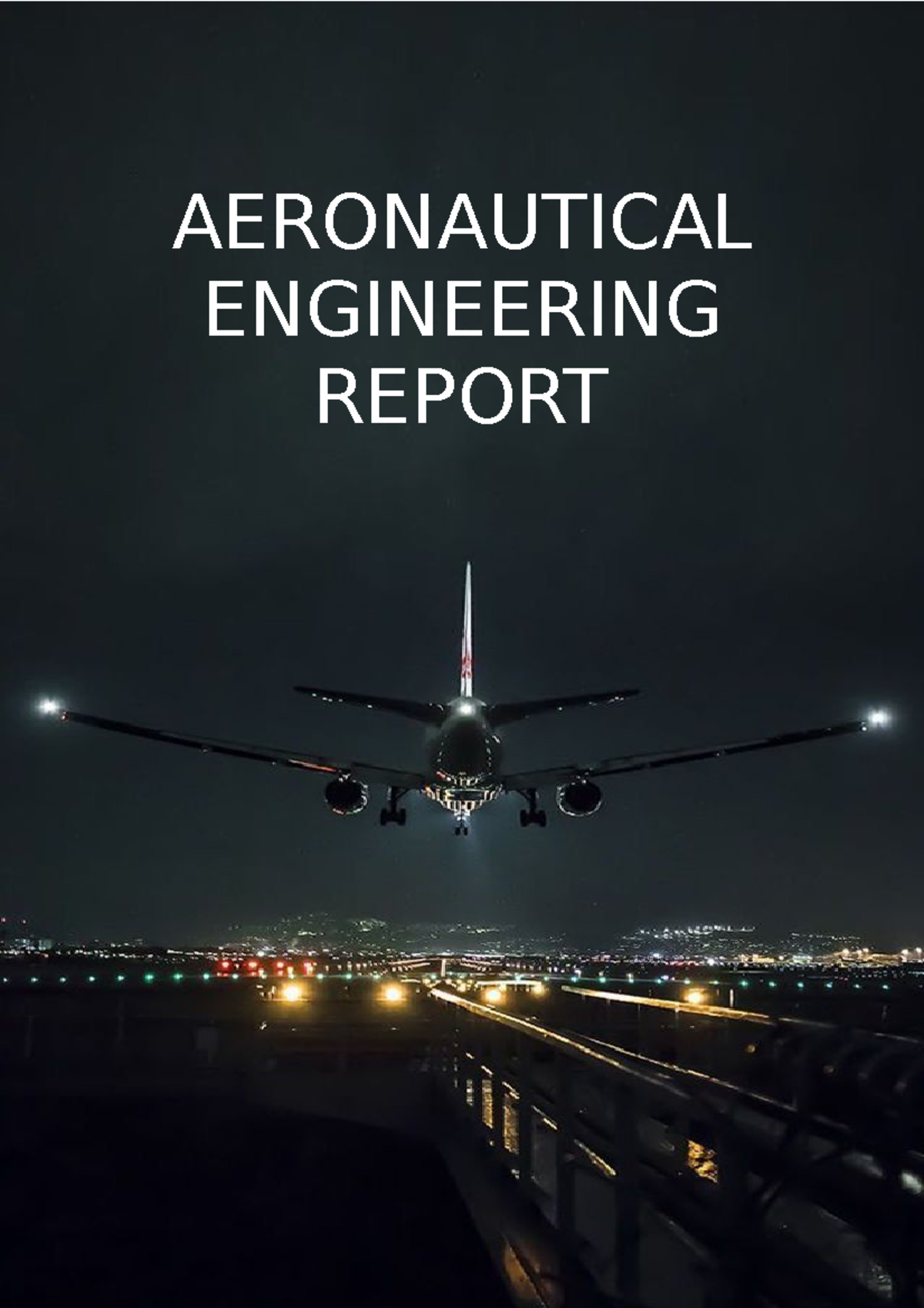 Aeronautical Engineering Report - AERONAUTICAL ENGINEERING REPORT Table of Contents - Studocu