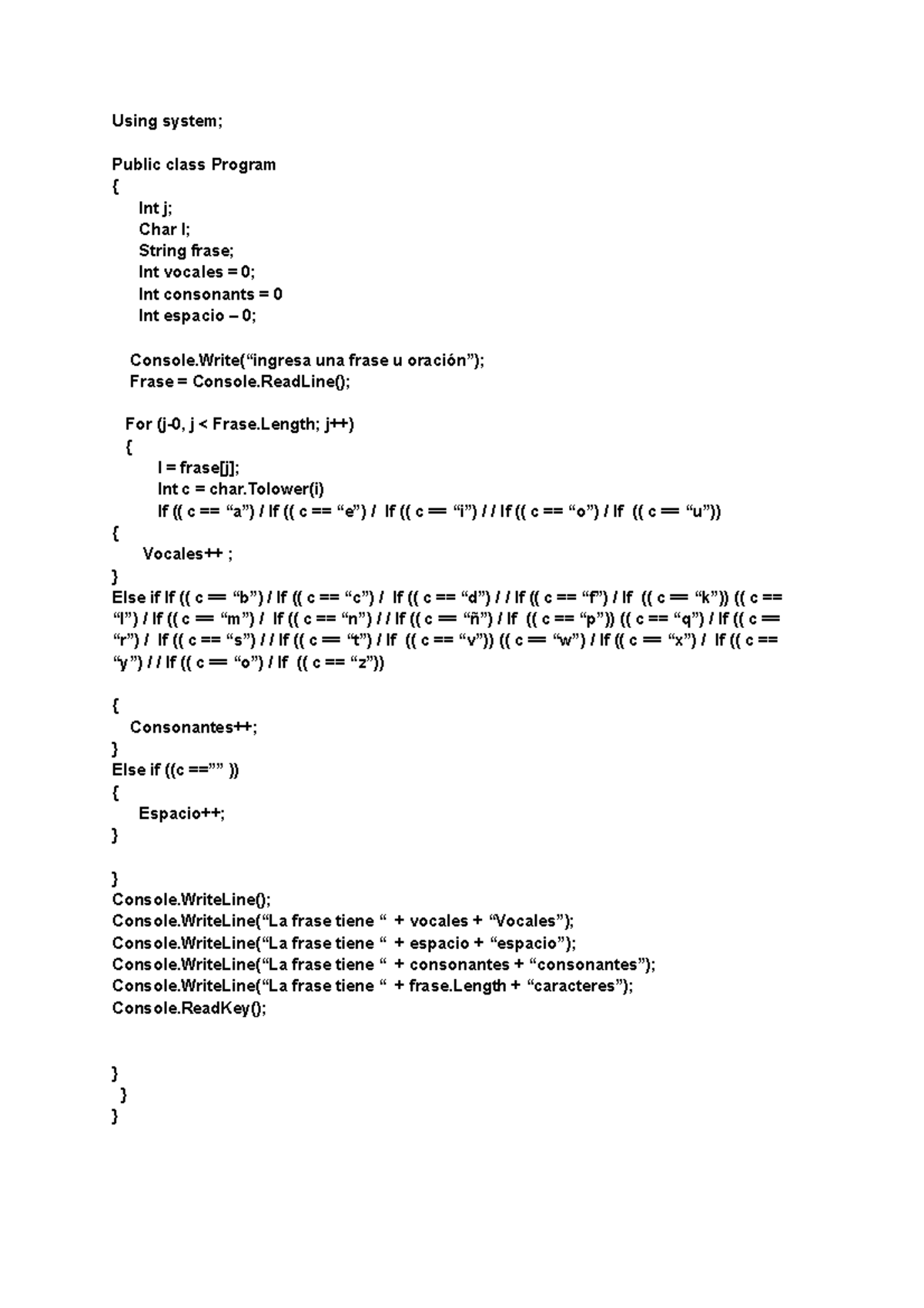 Actividad 13 - Activity - Using system; Public class Program { Int j; Char I; String frase; Int ...