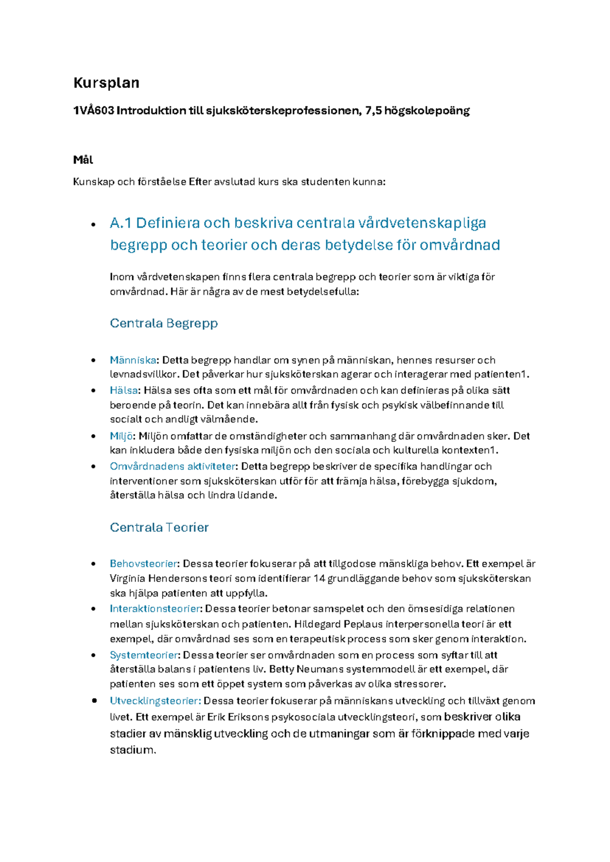 Word - zxs - Kursplan 1VÅ603 Introduktion till sjuksköterskeprofessionen, 7,5 högskolepoäng Mål ...