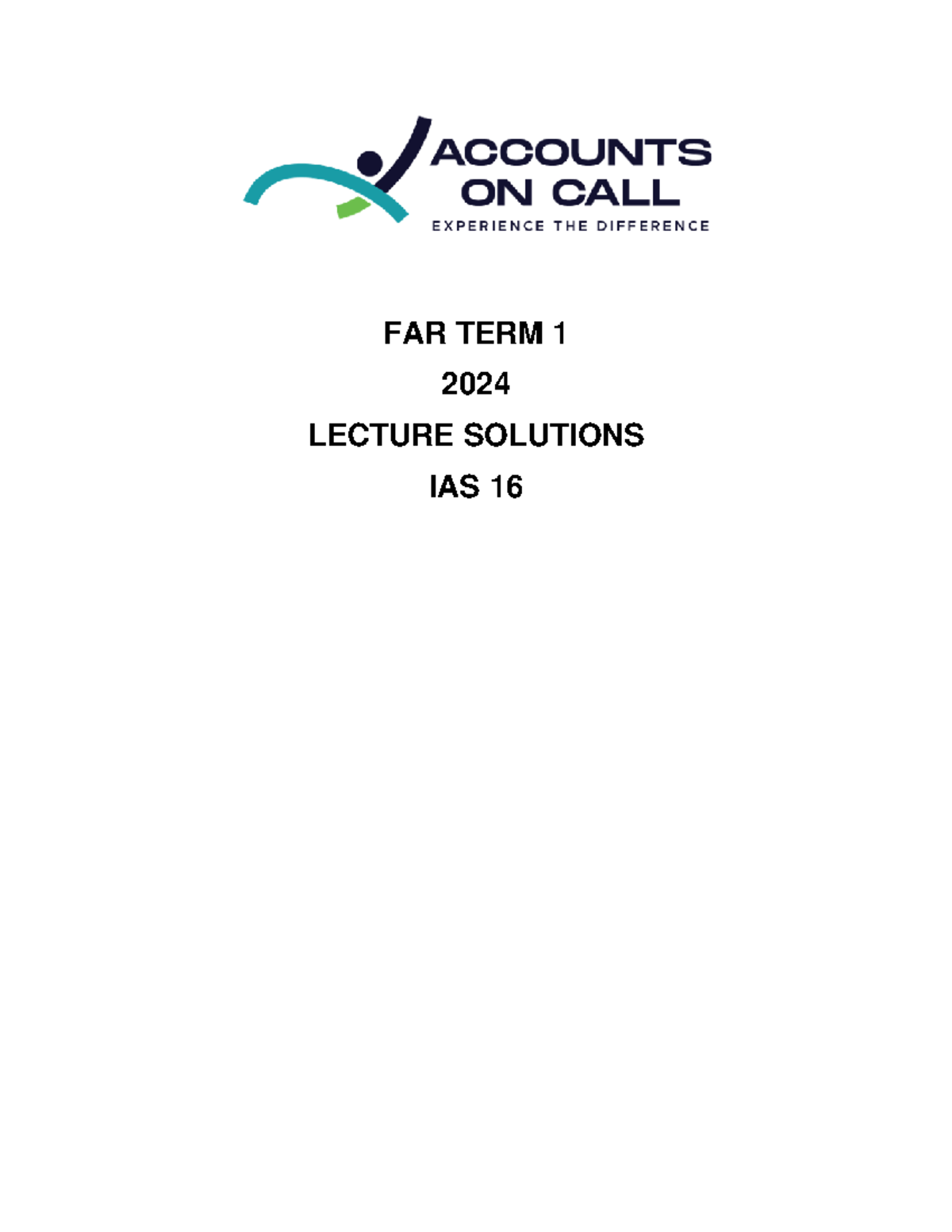 FAR IAS 16 Solutions - notes - FAR TERM 1 2024 LECTURE SOLUTIONS IAS 16 ...