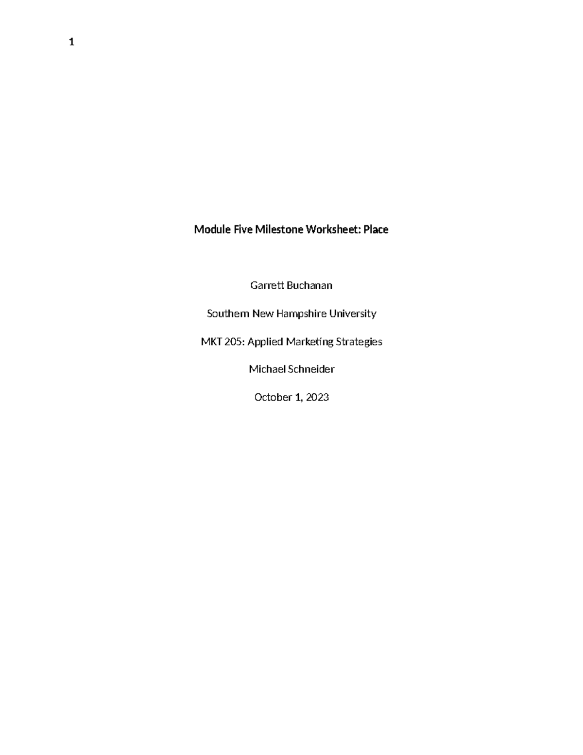 MKT205 Module Five Milestone - 1 Module Five Milestone Worksheet: Place ...