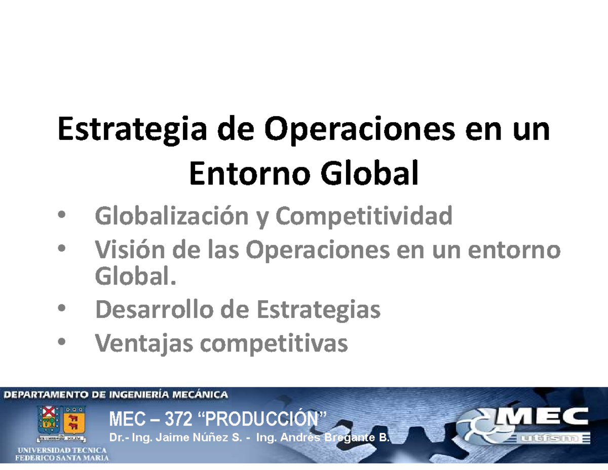 MEC387 Unidad 3 A Operaciones en un entorno Global - MEC – 372 “PRODUCCIÓN” Estrategia de - Studocu