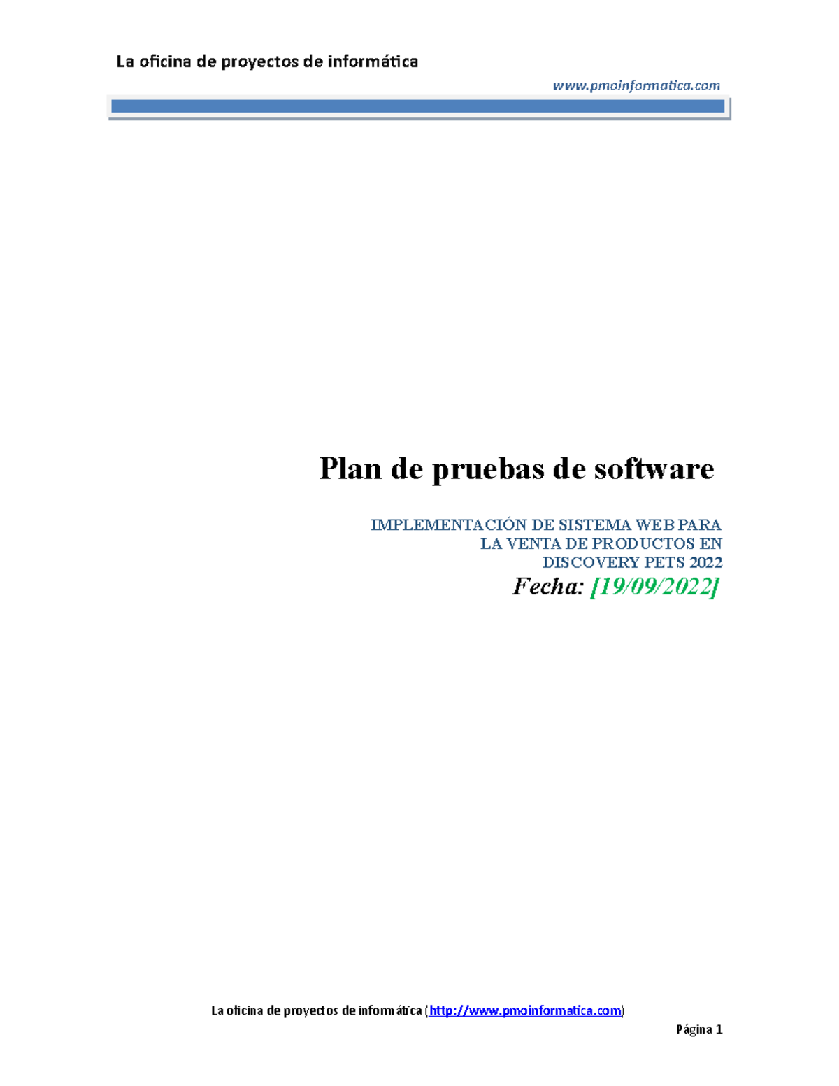 Proyecto CS - Plantilla de Plan de Pruebas de Software Grupo 7 - pmoinformatica Plan de pruebas ...