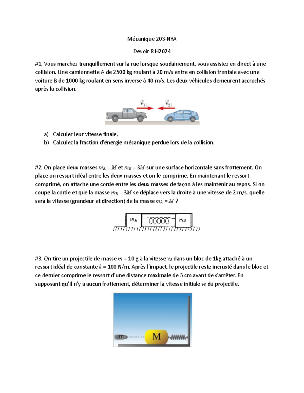 Devoir 8 H2024 - corrigé - Mécanique 203-NYA Devoir 8 H #1. Vous ...