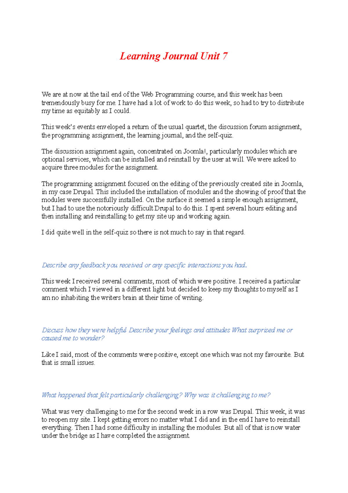 Learning Journal Unit 7 - I have had a lot of work to do this week, so ...