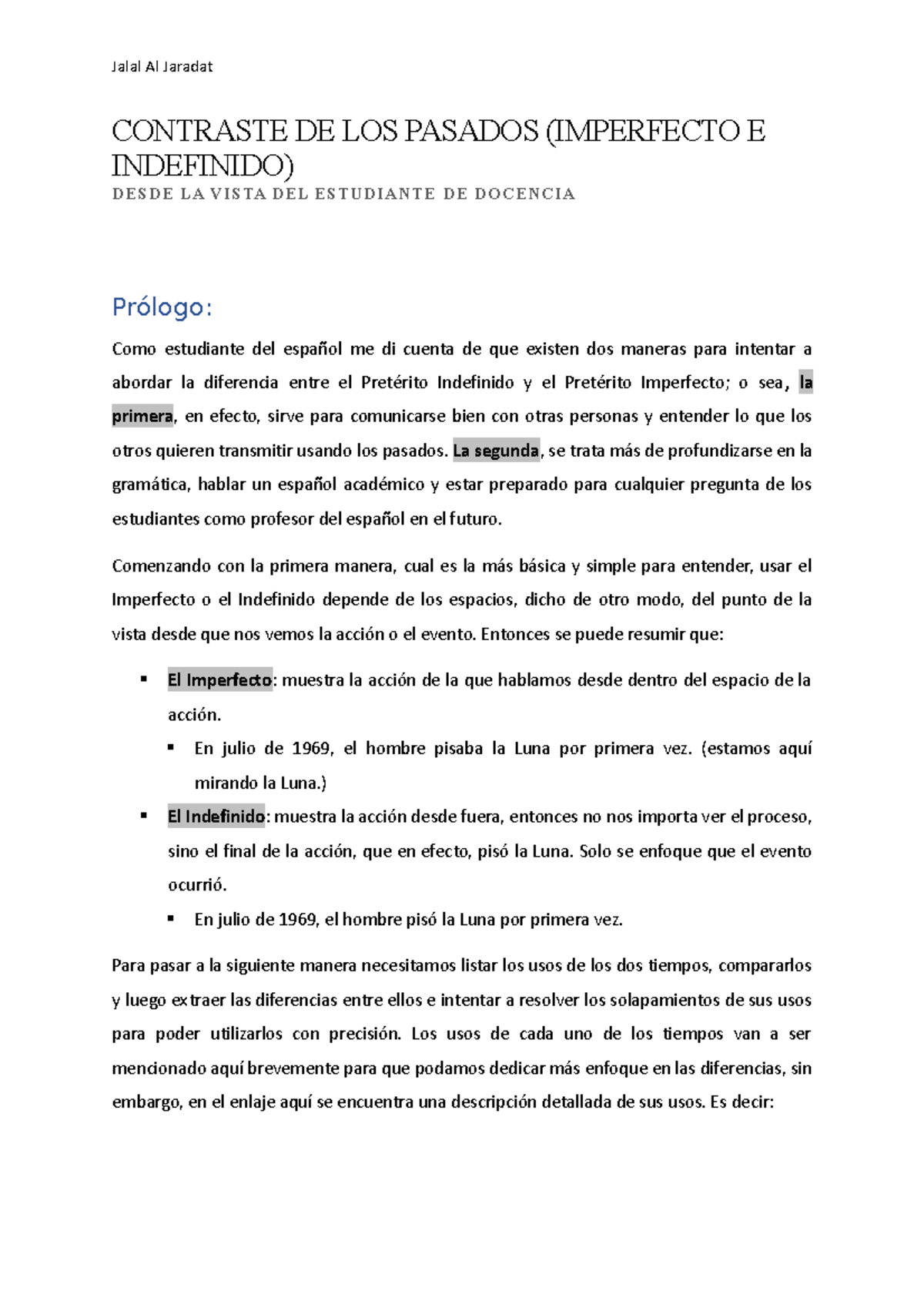 Contraste DE LOS Pasados ( Imperfecto E Indefinido) - CONTRASTE DE LOS ...