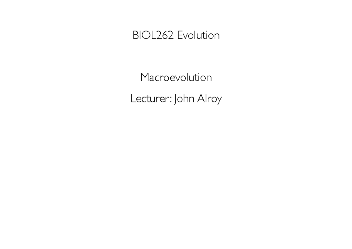 BIOL262 Macroevolution and Biogeography - BIOL262 Evolution ...