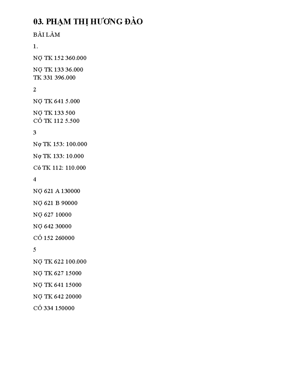 ACC - 03. PHẠM THỊ HƯƠNG ĐÀO BÀI LÀM NỢ TK 133 36. TK 331 396. NỢ TK ...