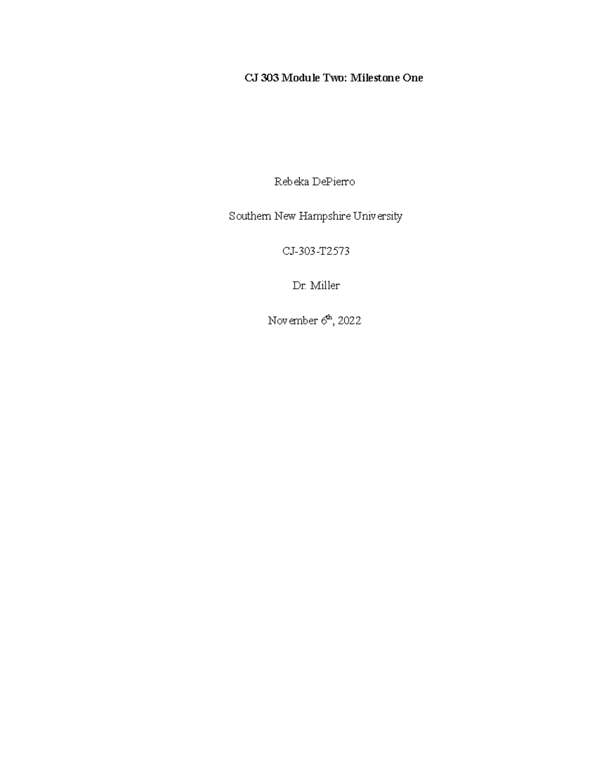 Milestone One - CJ 303 Module Two: Milestone One Rebeka DePierro ...