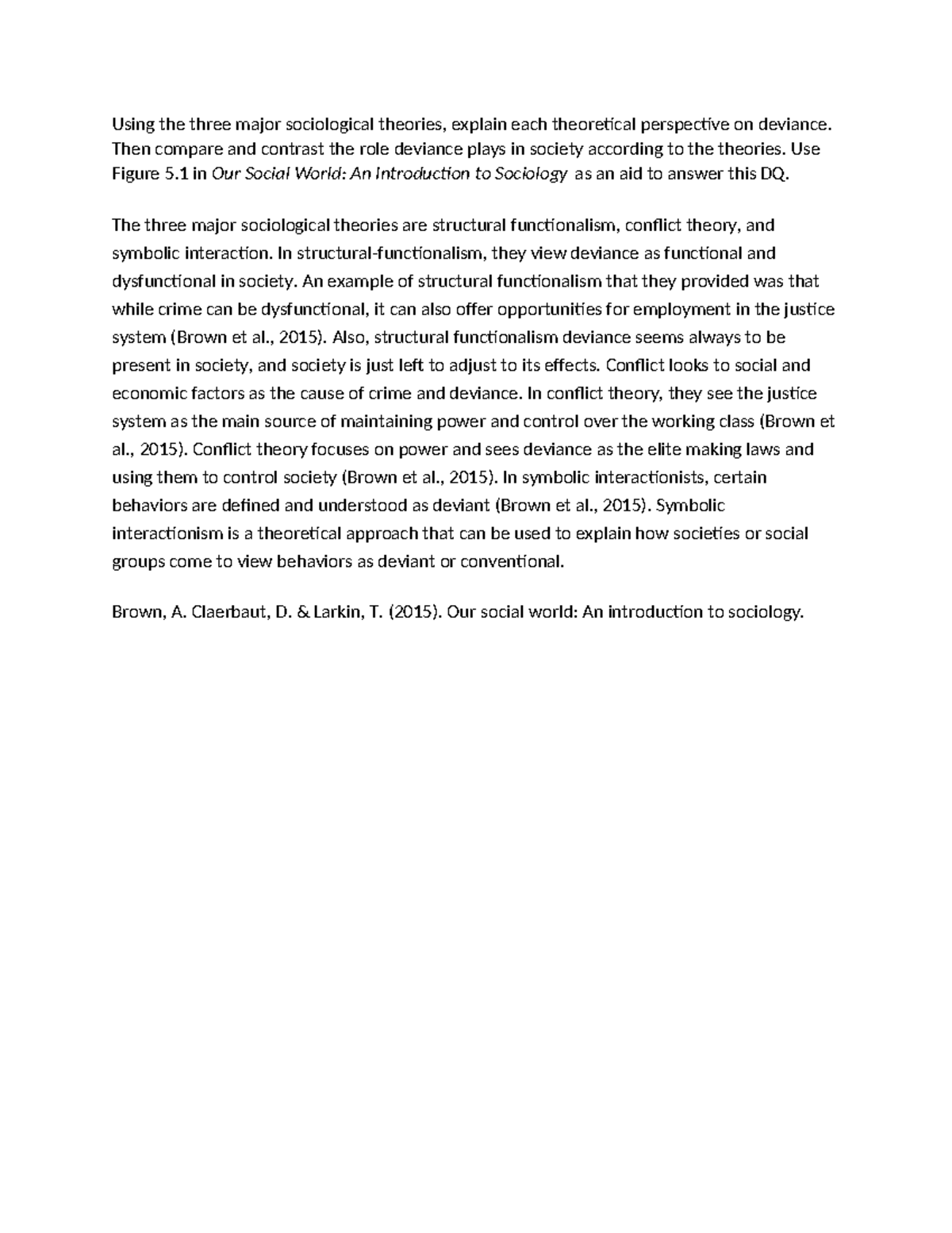 Topic 3 DQ 1 - Participation - Using the three major sociological ...
