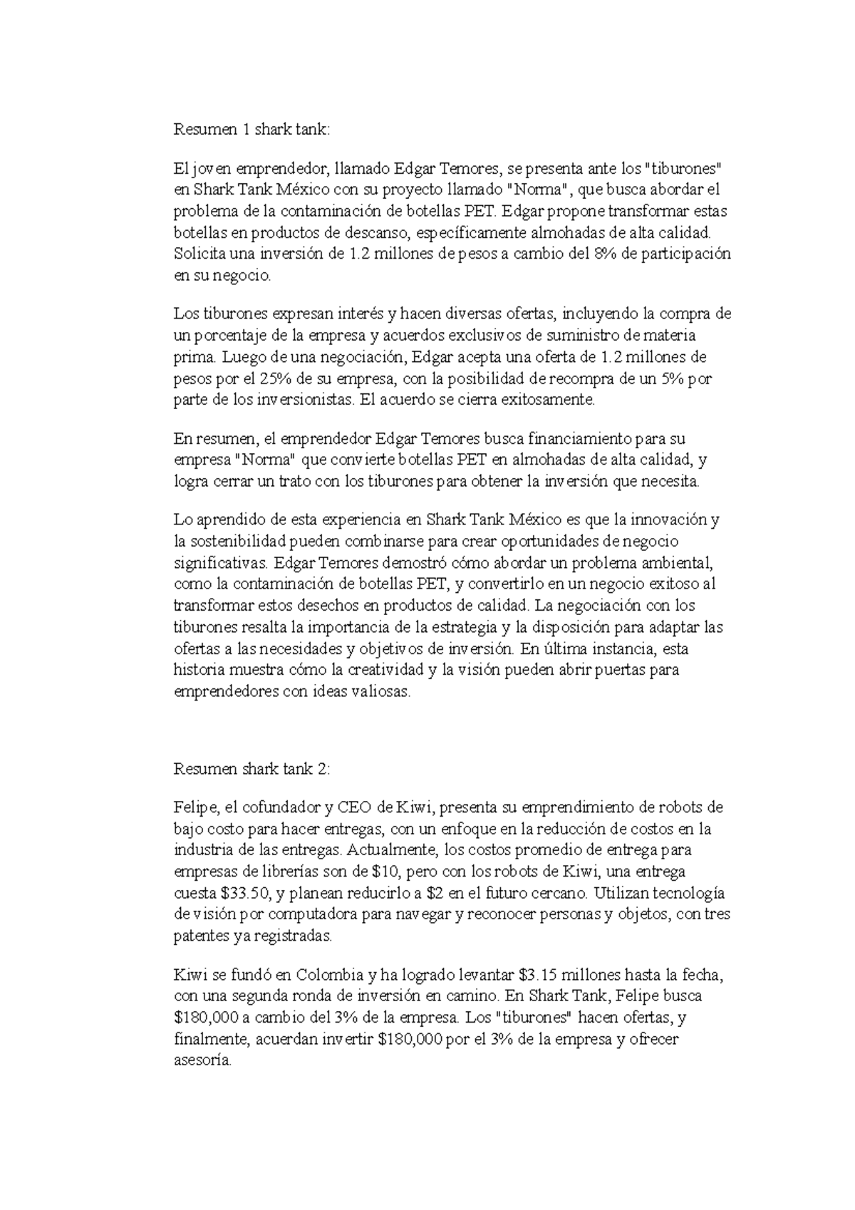 Resumenes - Resumen 1 shark tank: El joven emprendedor, llamado Edgar ...