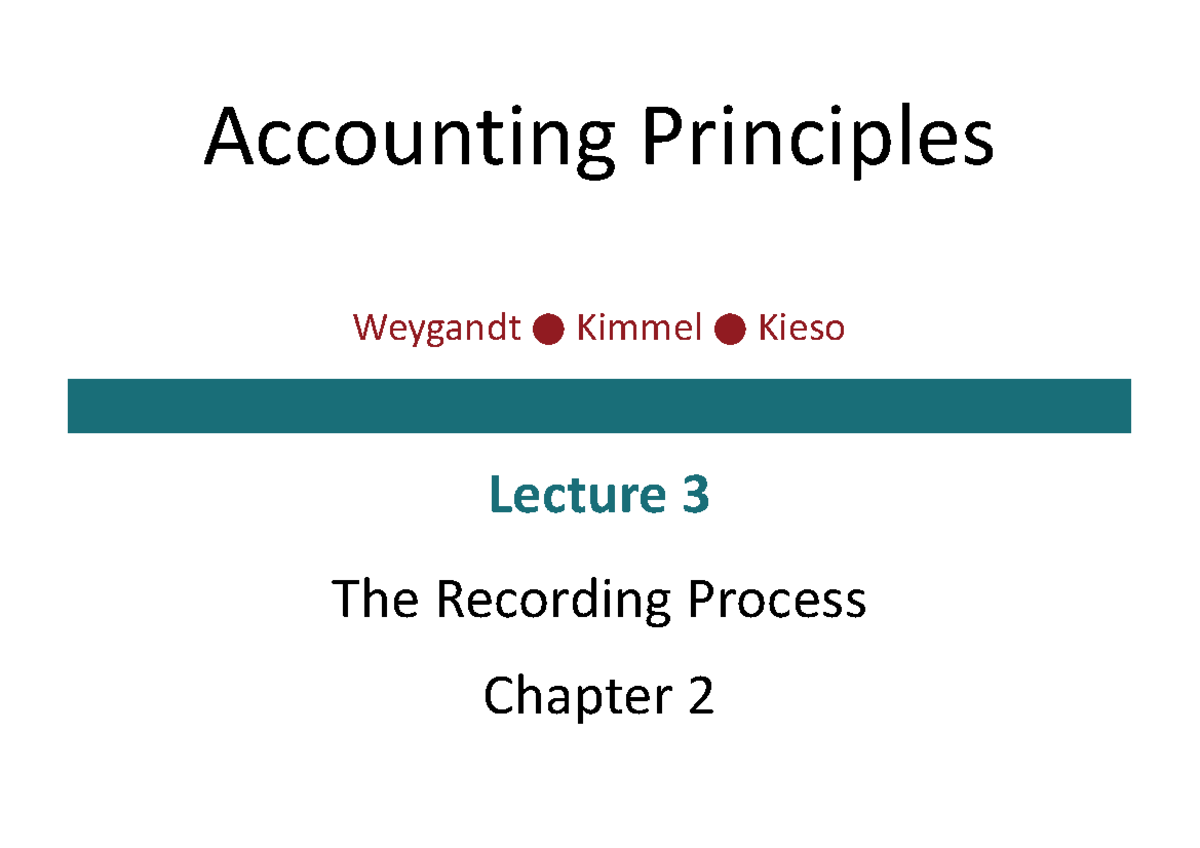 Lecture 3 The Recording Process - Accounting Principles Weygandt Kimmel ...