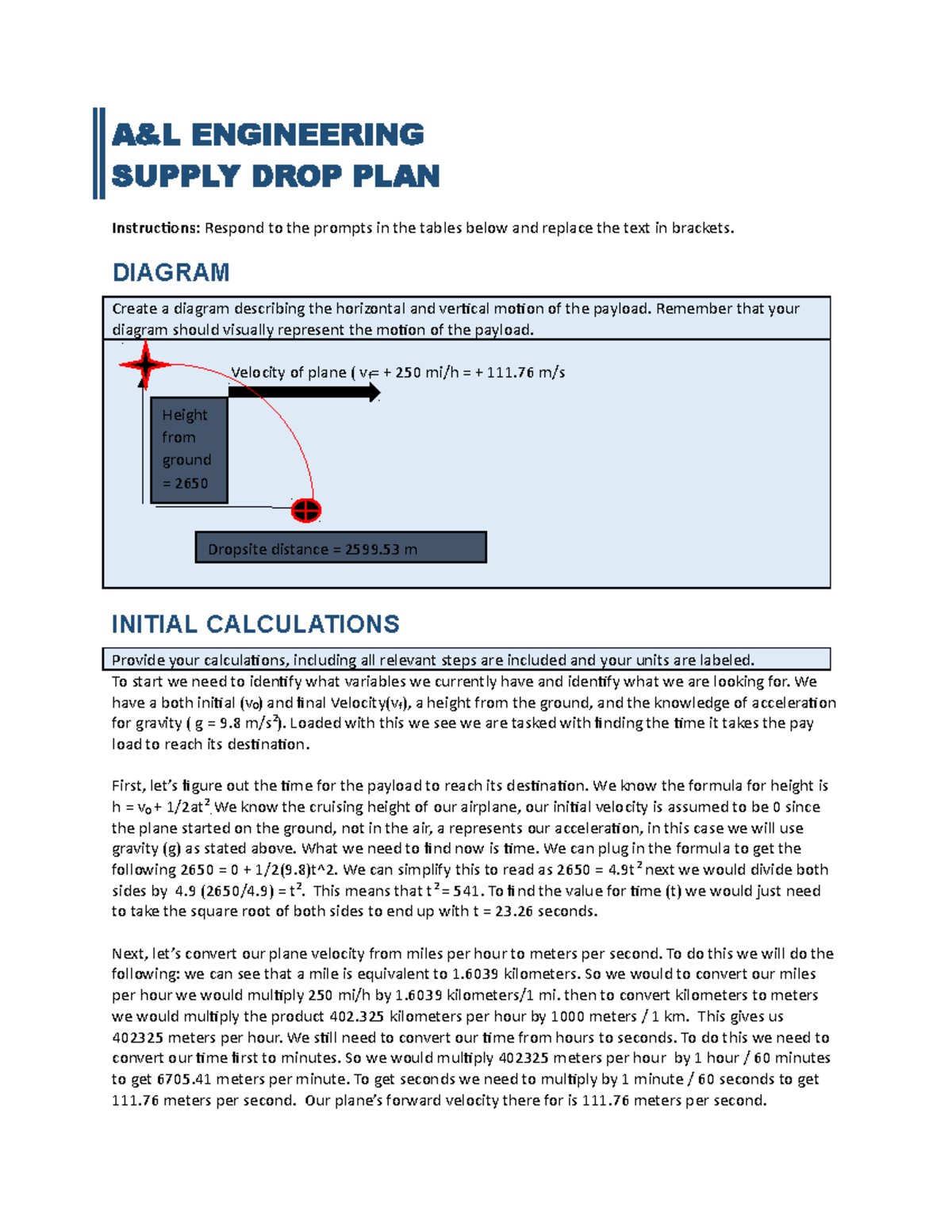 PHY 150 Project One Supply Drop Complete Jeffrey Sparks - A&L ENGINEERING SUPPLY DROP PLAN - Studocu