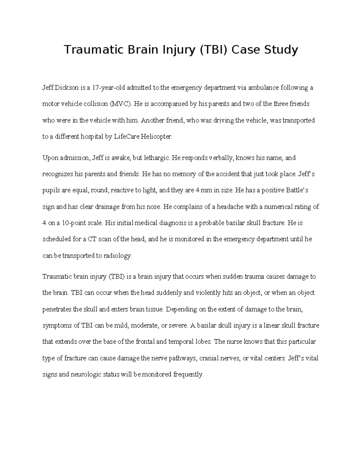 Traumatic Brain Injury Case Study - Traumatic Brain Injury (TBI) Case Study Jeff Dickson is a ...