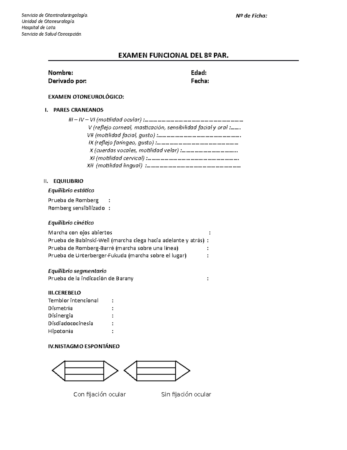 Protocolo VIII par + SOP - EXAMEN FUNCIONAL DEL 8º PAR. Nombre: Edad ...