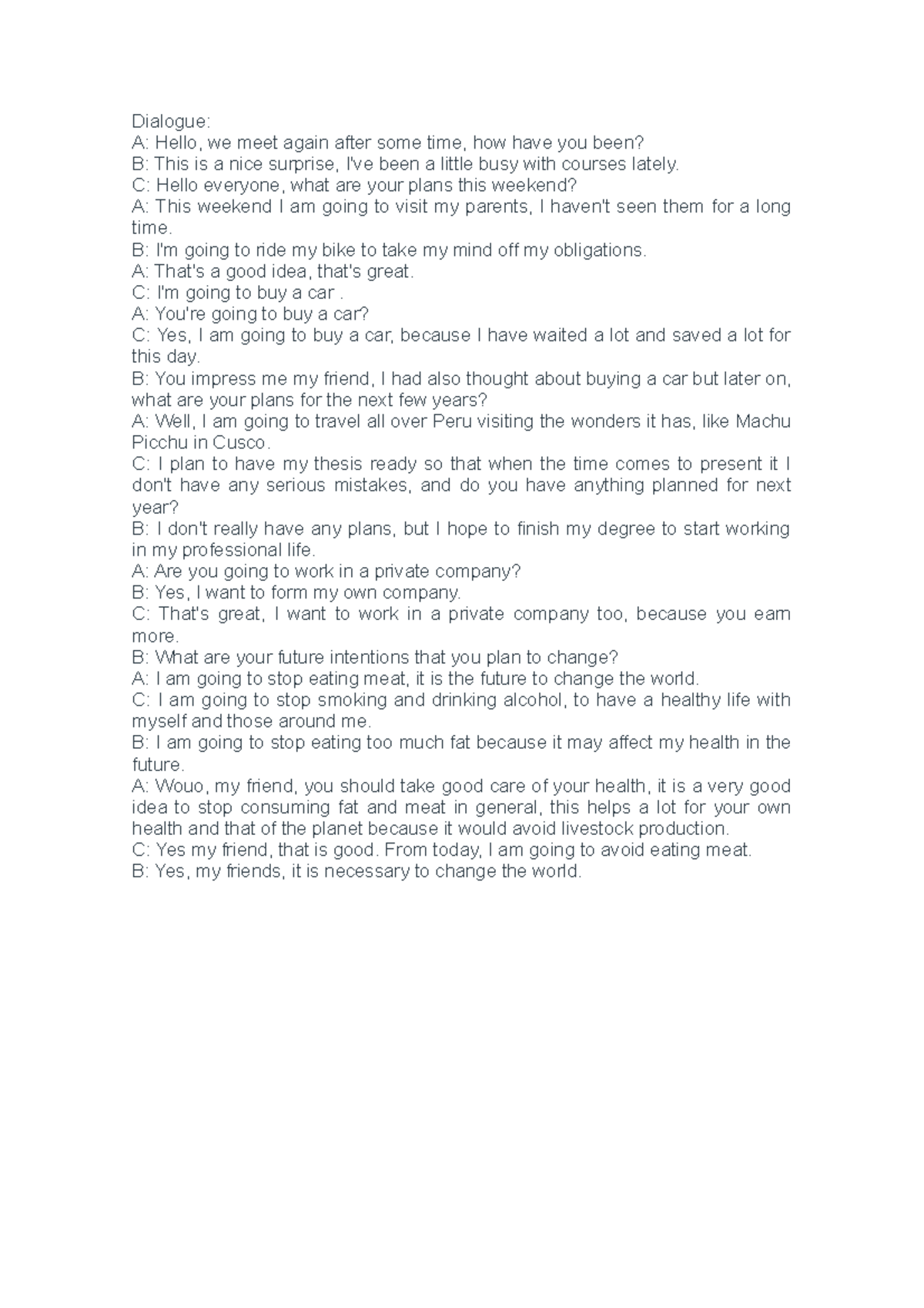 Dialogue work X - trabajo de la semana 10 - Dialogue: A: Hello, we meet ...