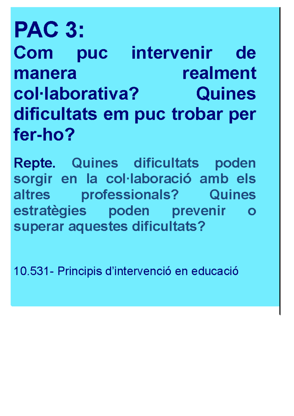 actividad PAC 3 grupal - PAC 3: Com puc intervenir de manera realment ...