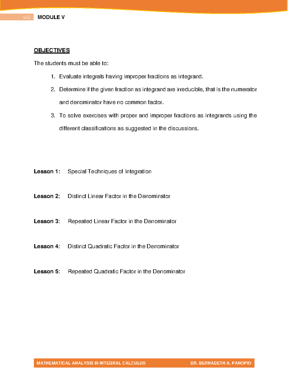 Module-5 - viii MODULE V OBJECTIVES The students must be able to: 1. Evaluate integrals having ...
