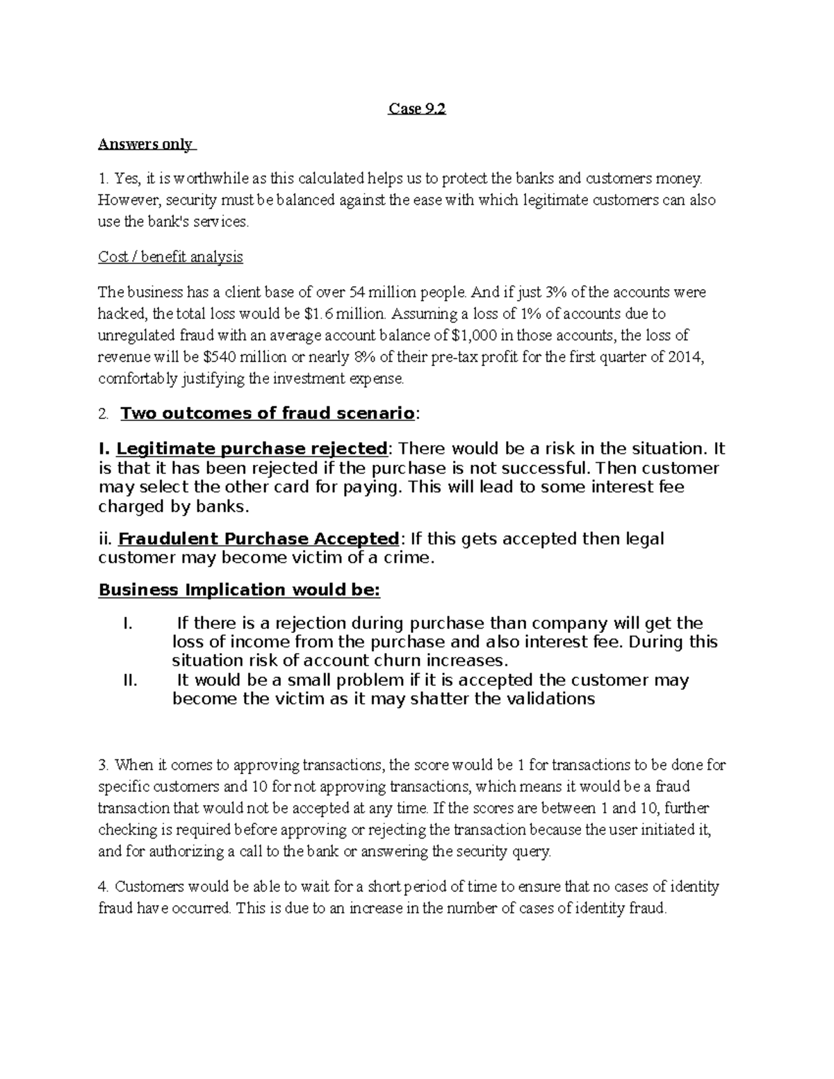 Case 9 - Many types - Case 9. Answers only Yes, it is worthwhile as ...