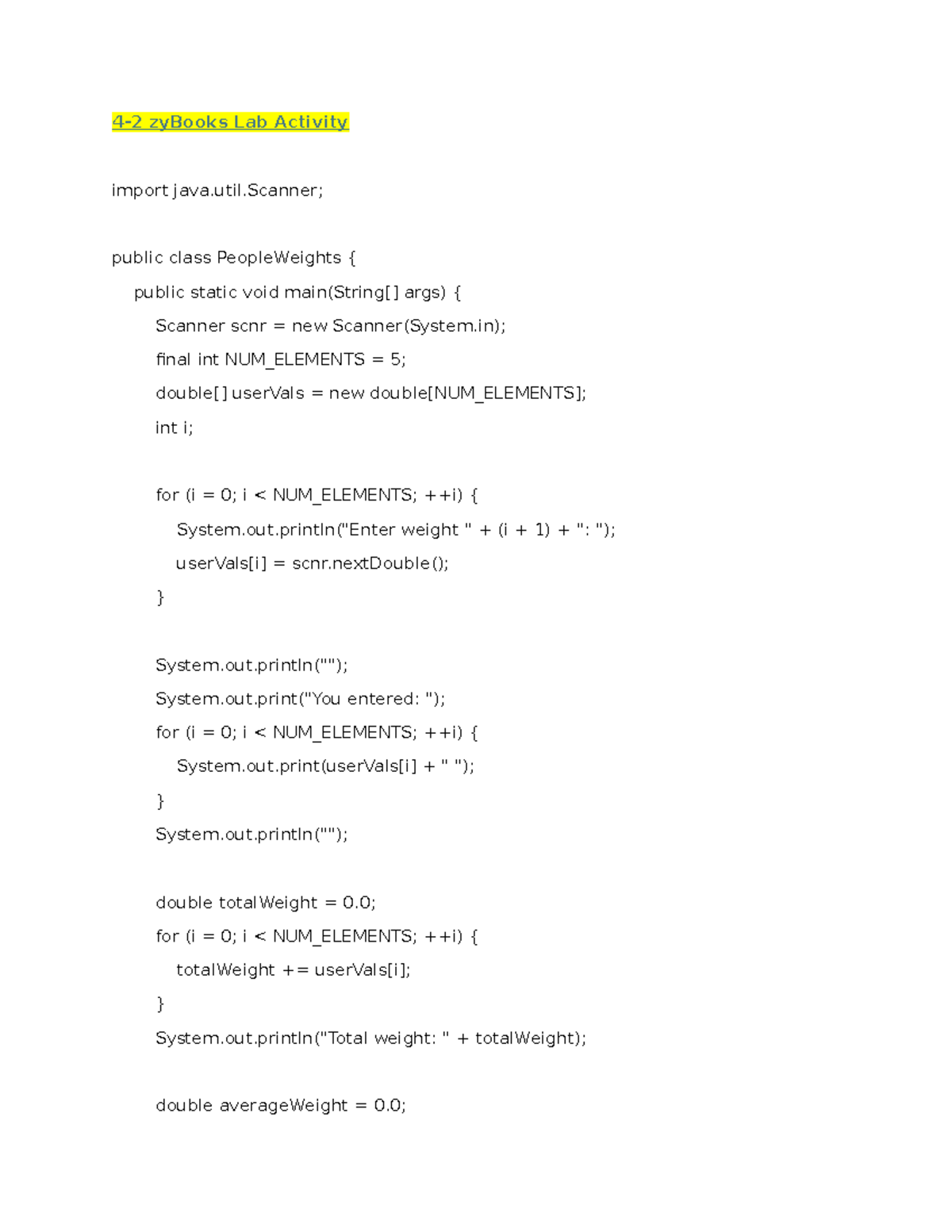 Java Code on Weight - 4-2 zyBooks Lab Activity import java.util; public class PeopleWeights ...