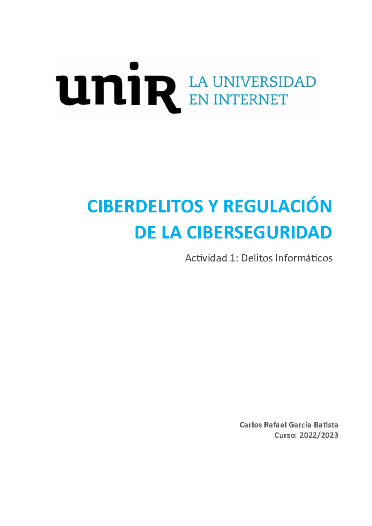Actividad Individual 1 - Delitos Informáticos - CIBERDELITOS Y REGULACIÓN DE LA CIBERSEGURIDAD ...