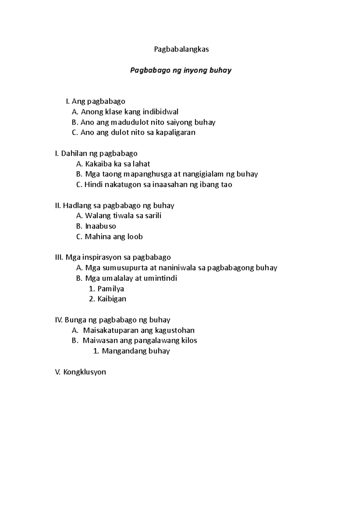 Pagbabalangkas - yeah - Pagbabalangkas Pagbabago ng inyong buhay I. Ang ...