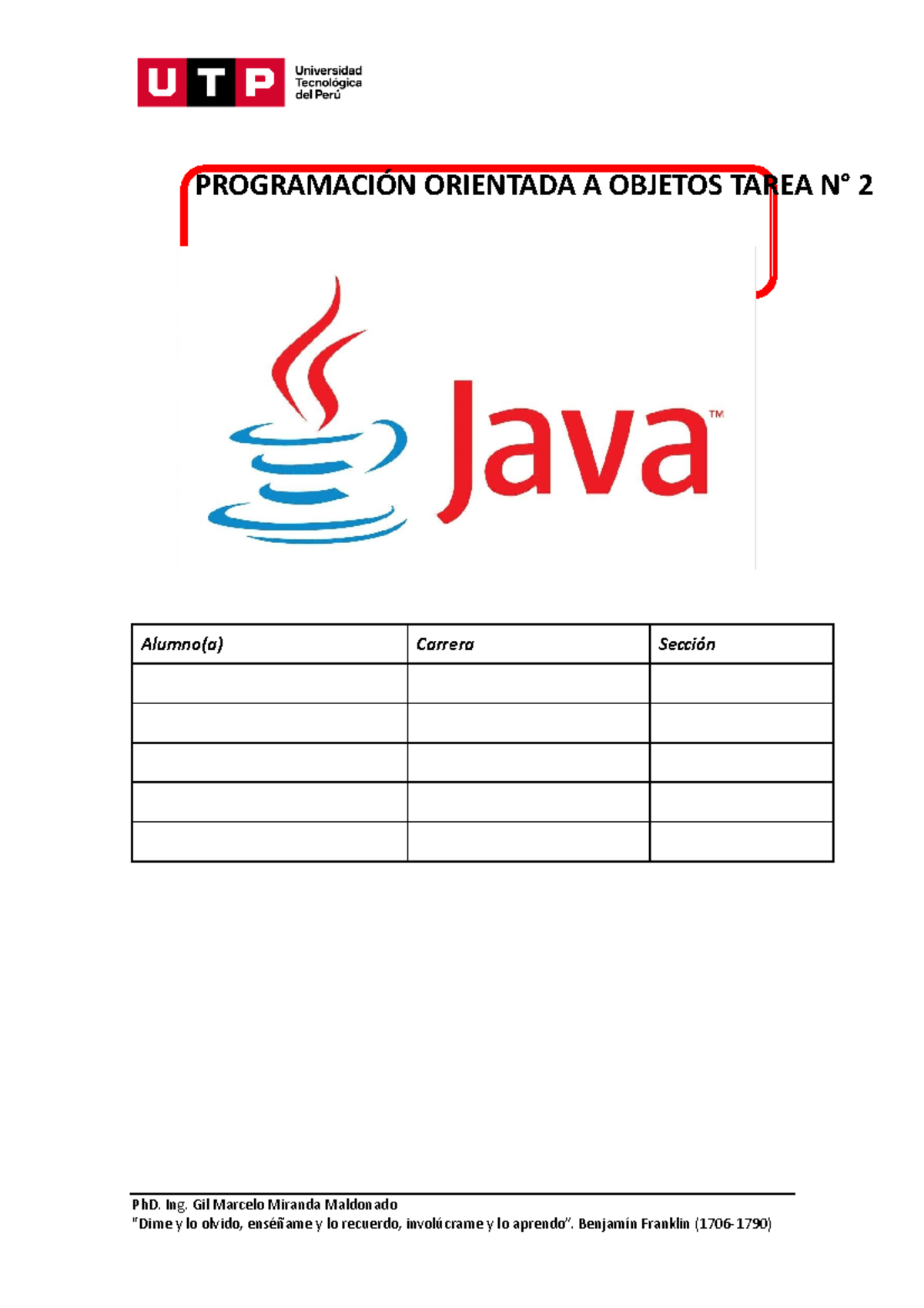 POO Tarea 02-1 - PhD. Ing. Gil Marcelo Miranda Maldonado "Dime y lo olvido, enséñame y lo - Studocu
