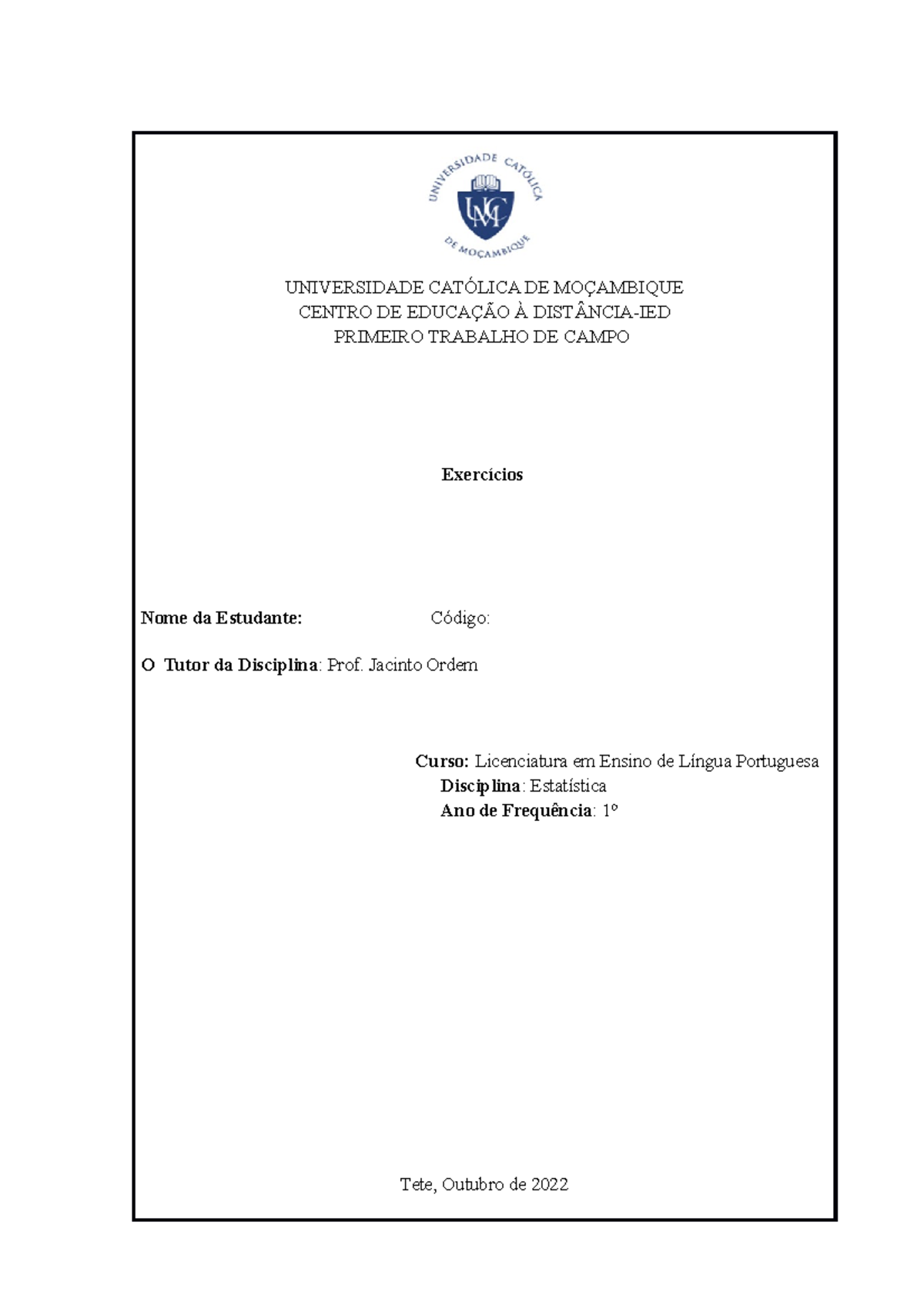 Trabalho DE Estatistica - UNIVERSIDADE CATÓLICA DE MOÇAMBIQUE CENTRO DE ...