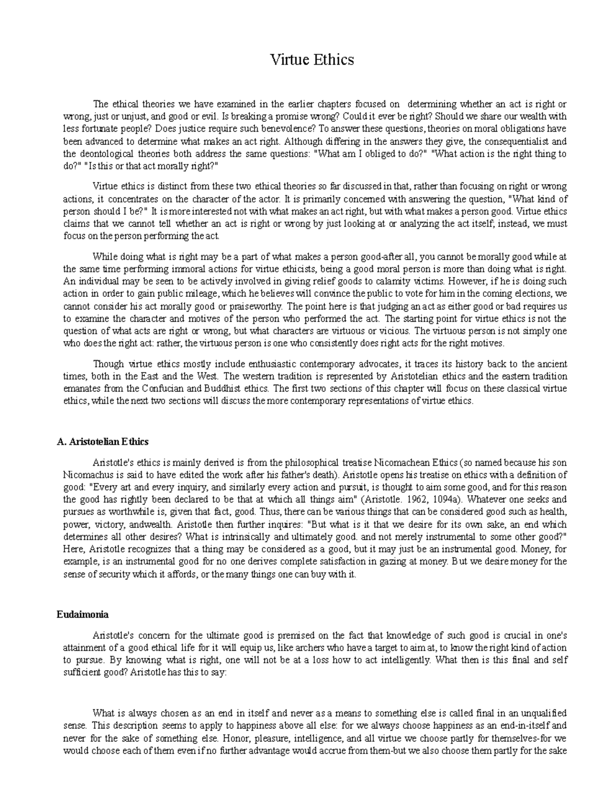 Virtue Ethics - Virtue Ethics The ethical theories we have examined in ...