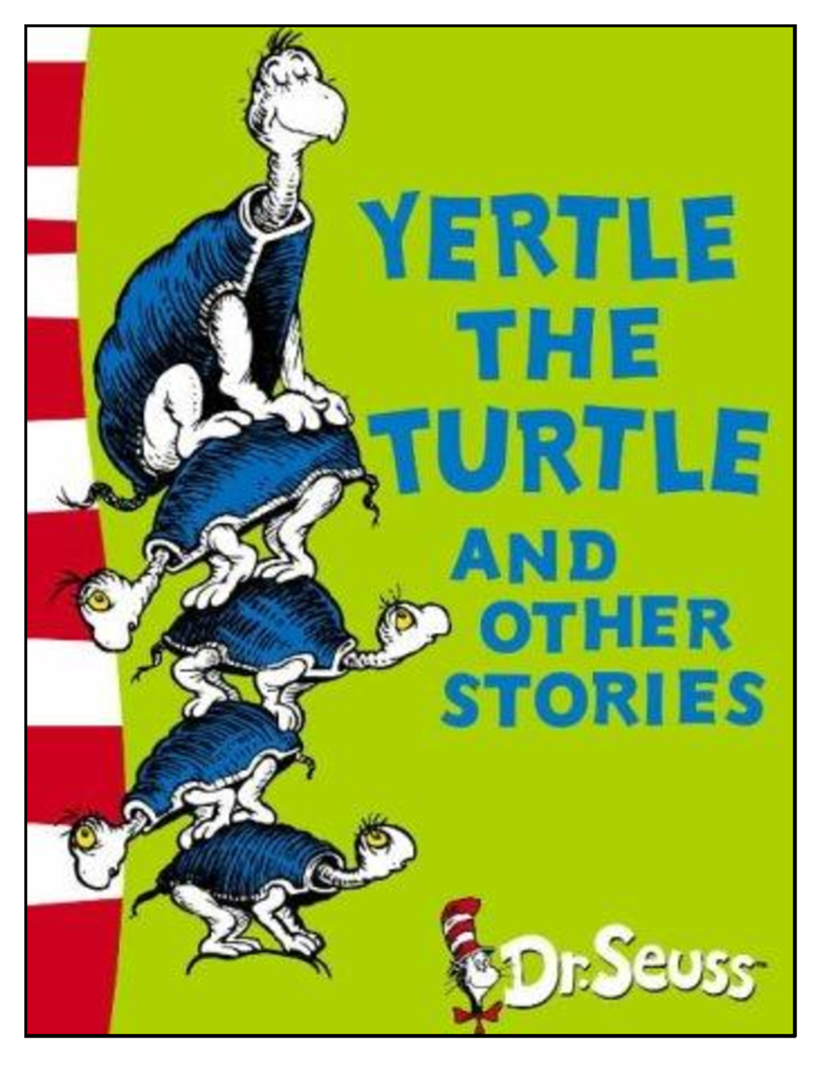 Yertle the Turtle - STORT STORY - YERTLE THE TURTLE AND OTHER STORIES ...