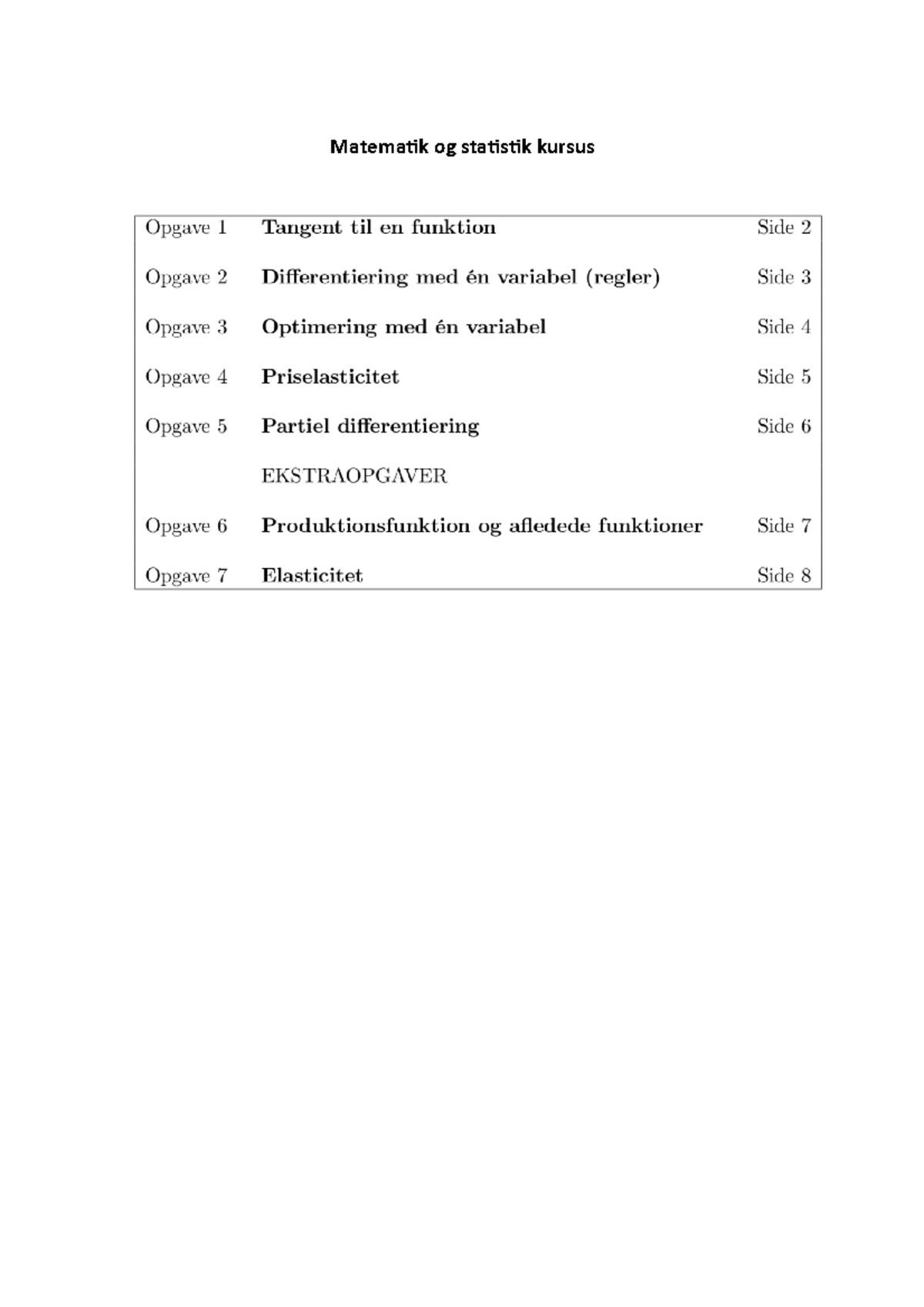 Matematik og statistik kursus - Matematik og statistik kursus Baggrund ...