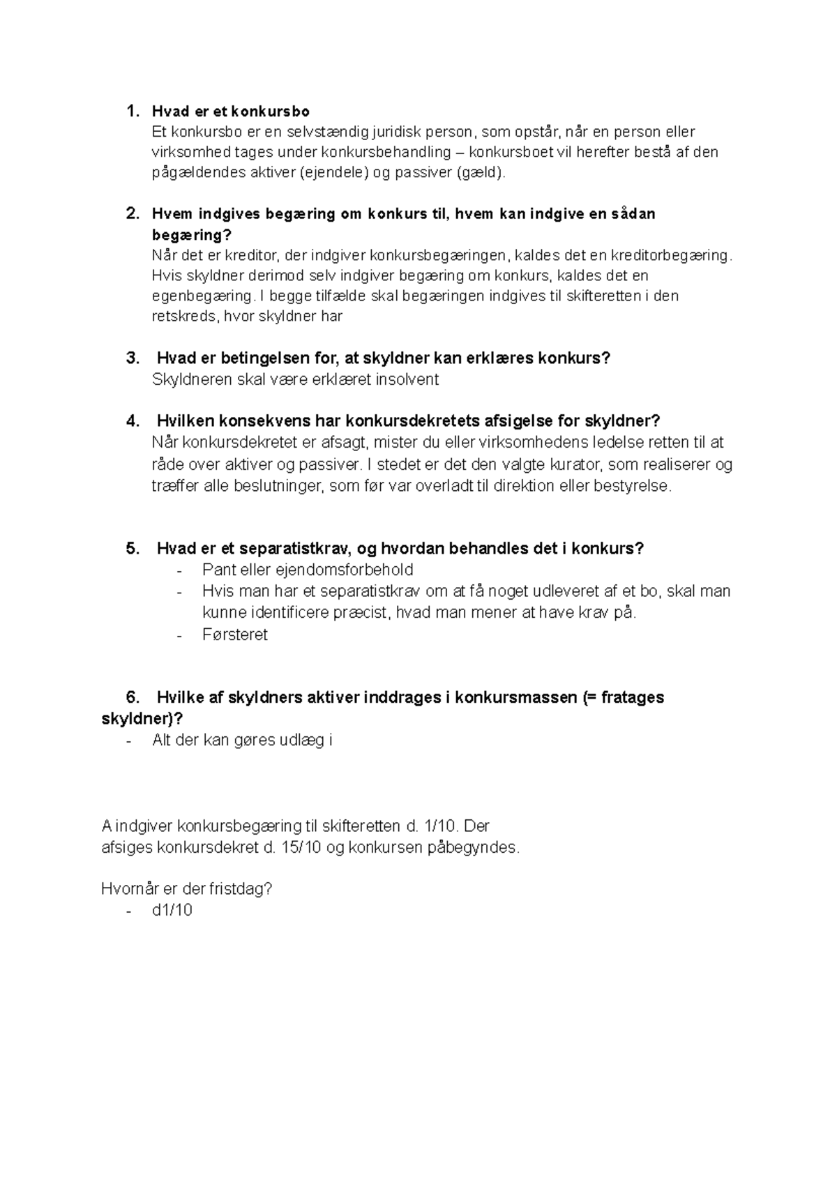 Jura 17 marts konkurs - 1. Hvad er et konkursbo Et konkursbo er en ...