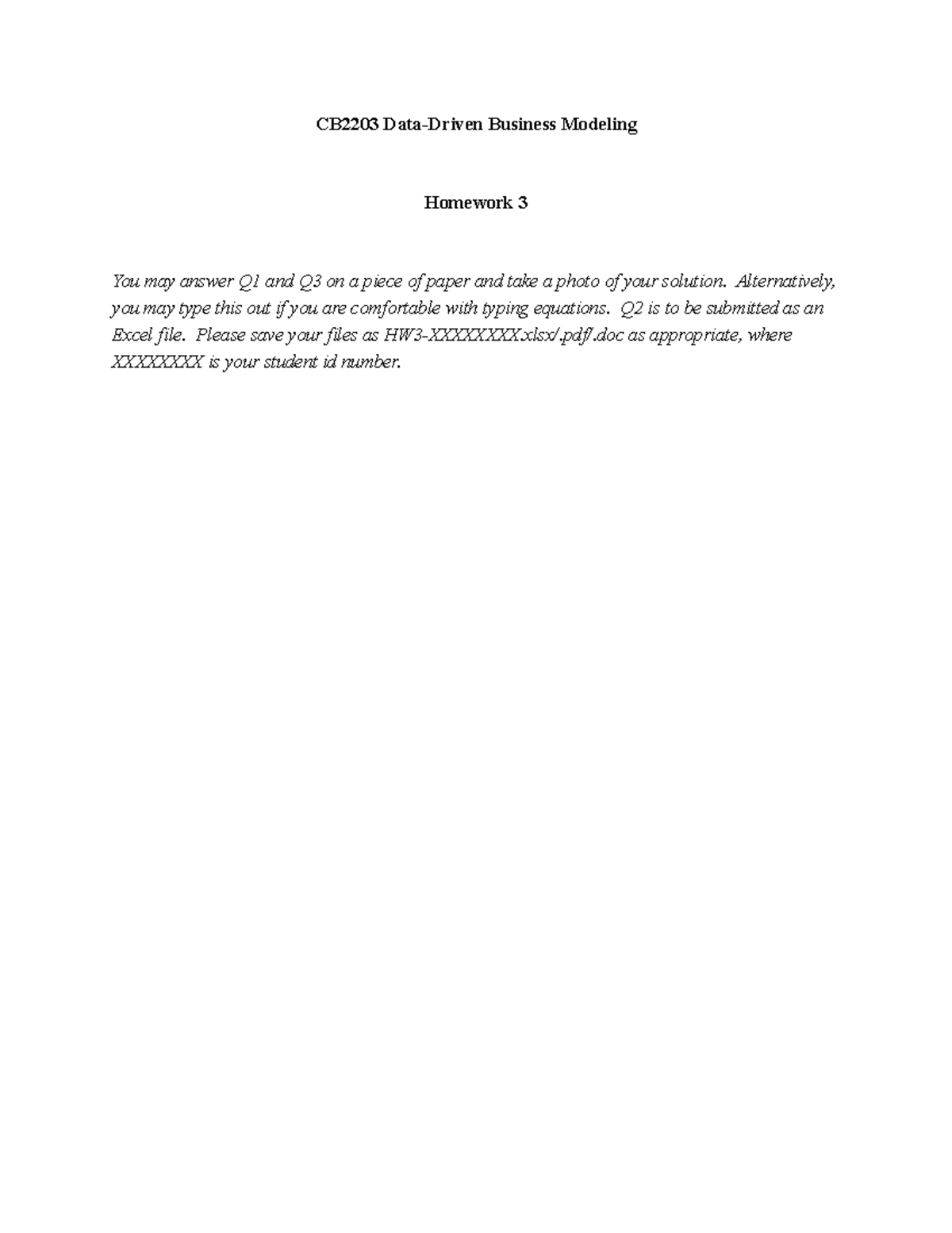 HW3 - homework - CB2203 Data-Driven Business Modeling Homework 3 You ...