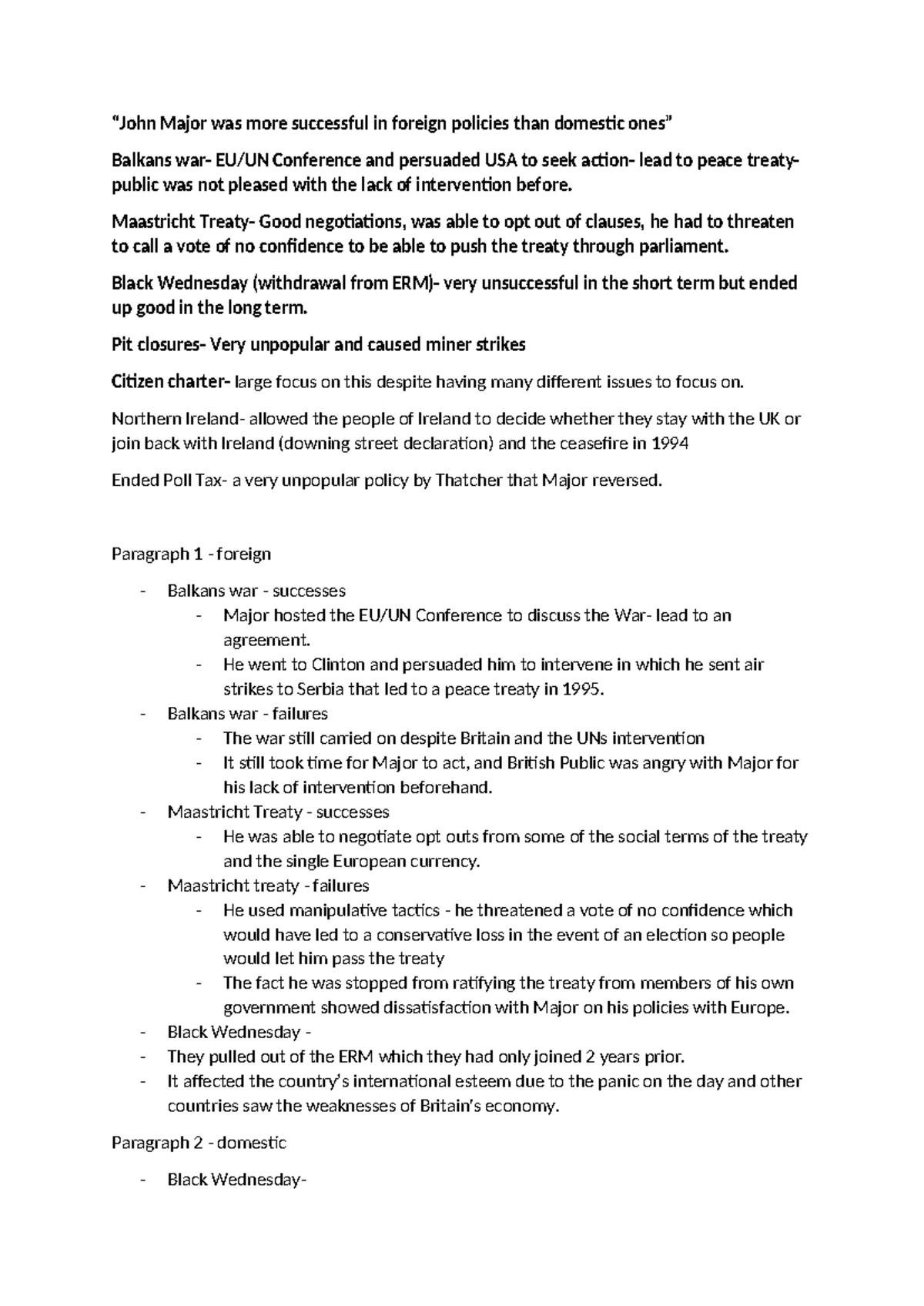 Major was more successful in foreign policies rather than domestic ones - “John Major was more ...