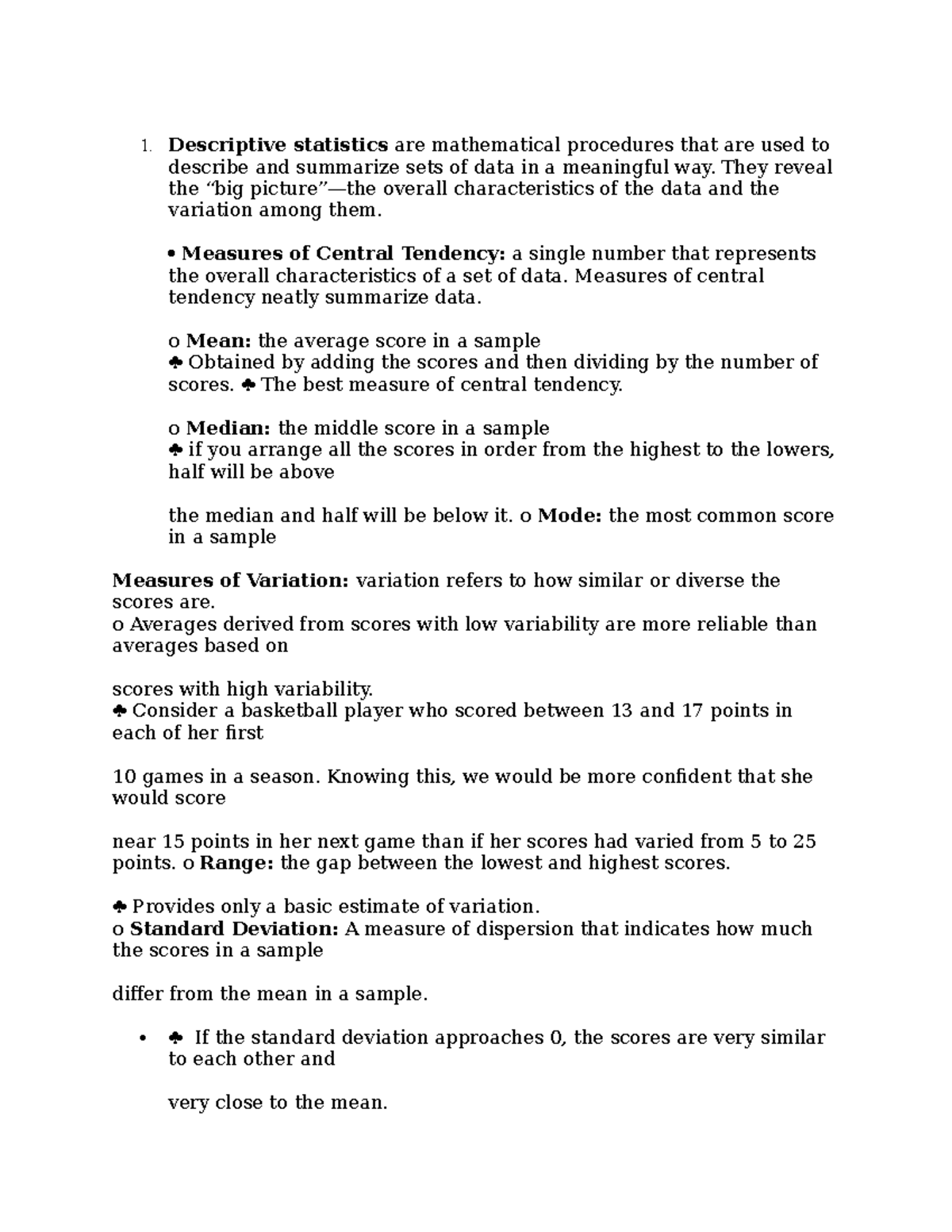 Descriptive statistics are mathematical procedures that are used to describe and summarize sets ...